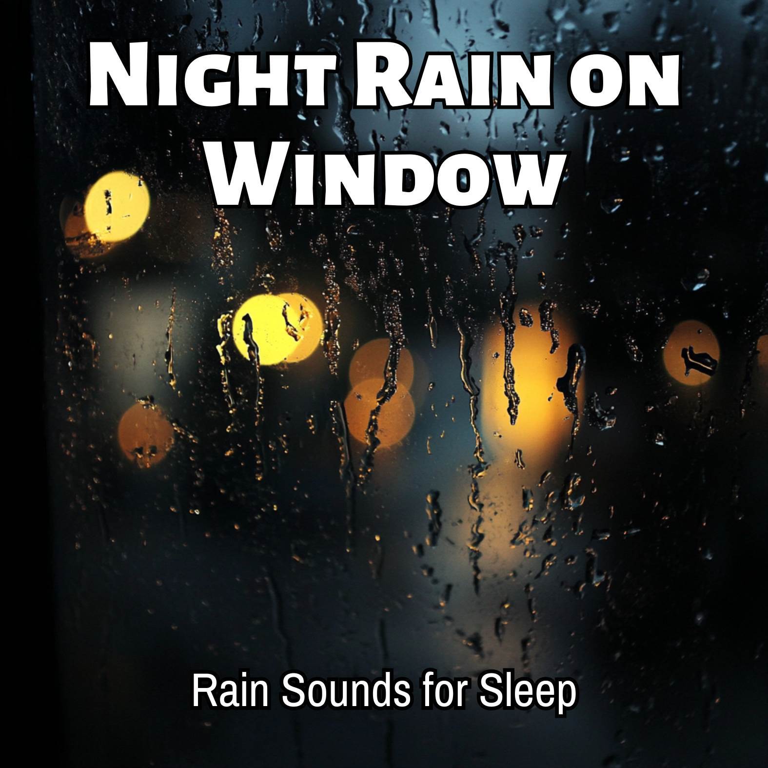 Night Rain Sounds on Window - Rain Sounds For Sleep - 单曲 - 网易云音乐