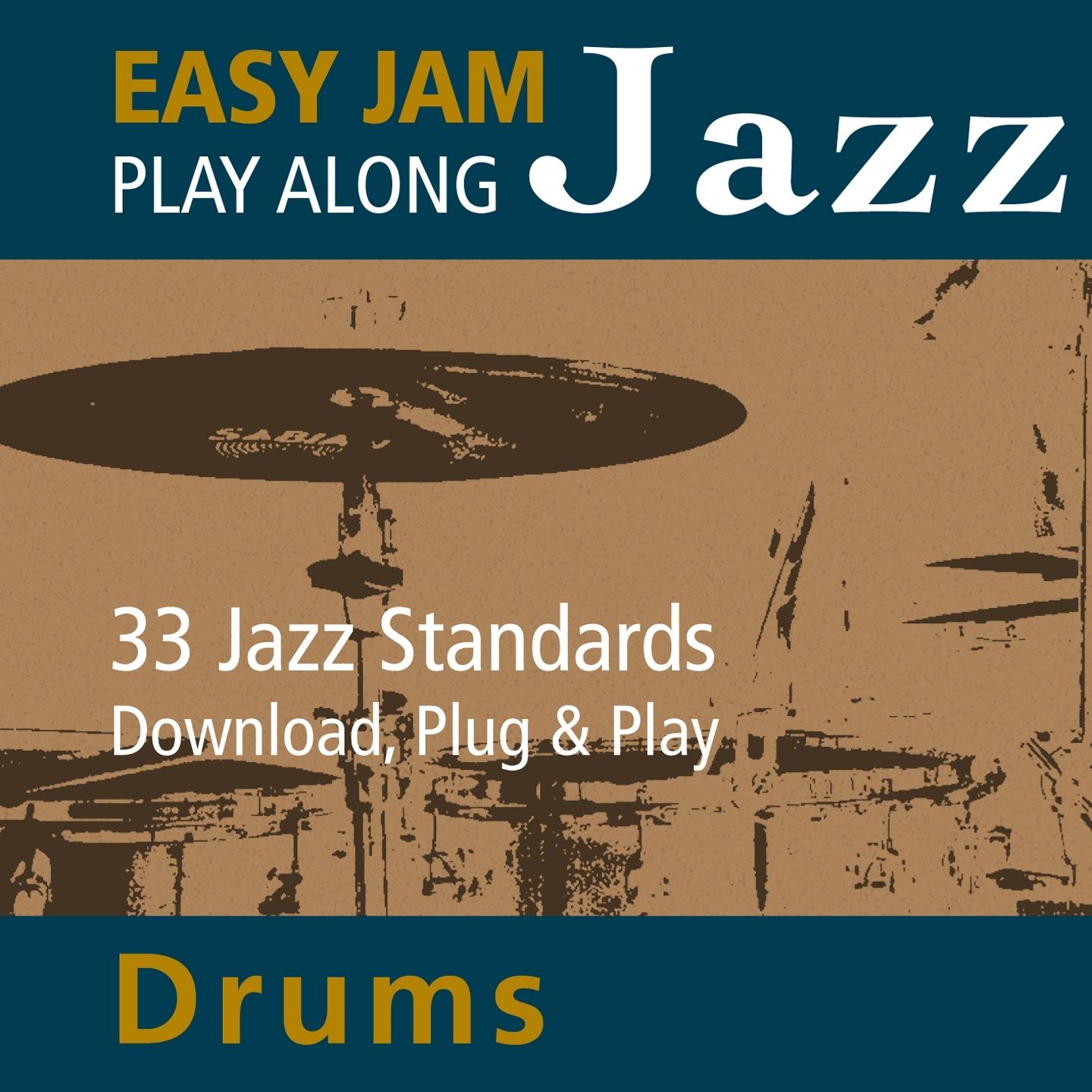 Easy Jam Jazz - Play Along Drums (33 Jazz Standards) - Easy Jam - 专辑 ...