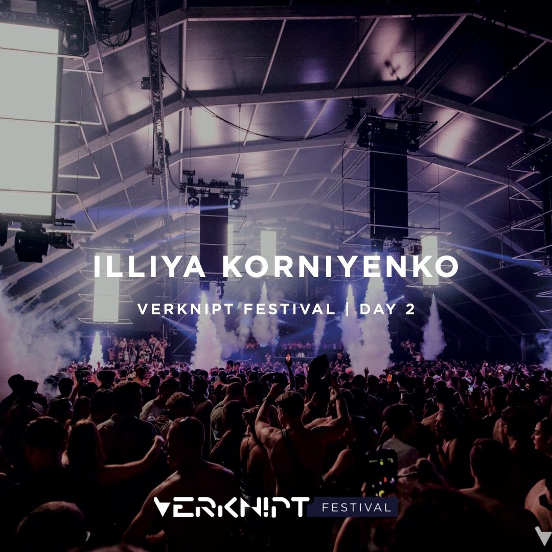 Illiya Korniyenko - Verknipt Festival 2023 - Underground | Deep House ...