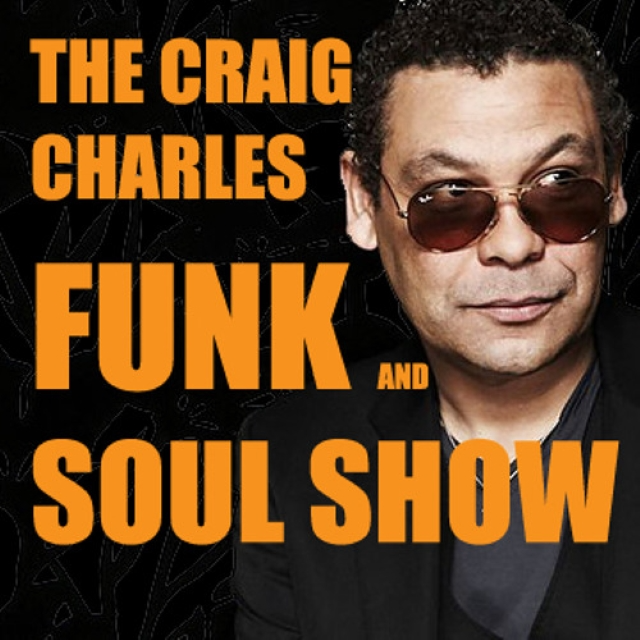 Craig Charles - The Funk and Soul Show - 2021-03-20 - DNB&PROG - 电台节目 ...