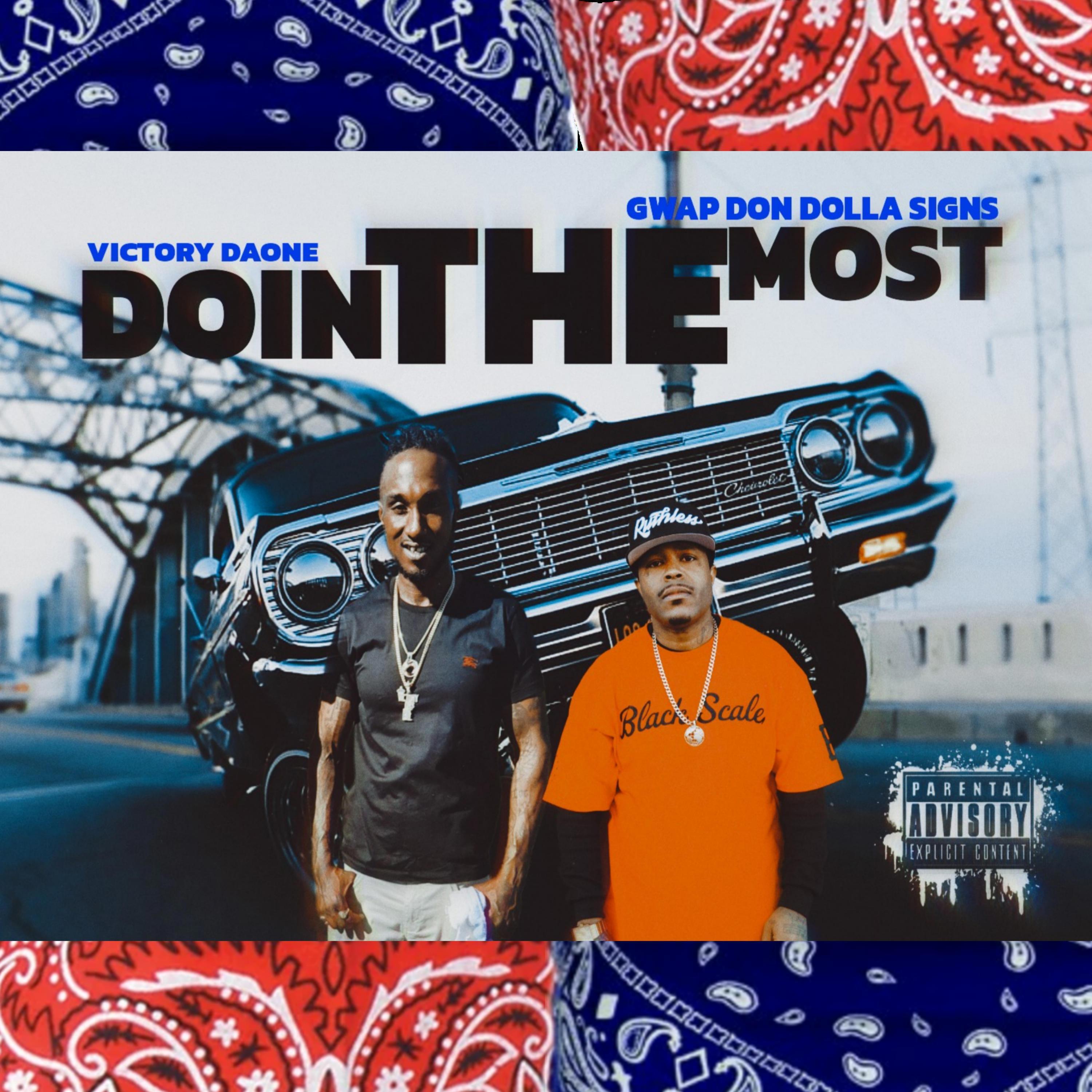 Doin The Most - Victory DaOne/Gwap Don Dolla Signs - 单曲 - 网易云音乐