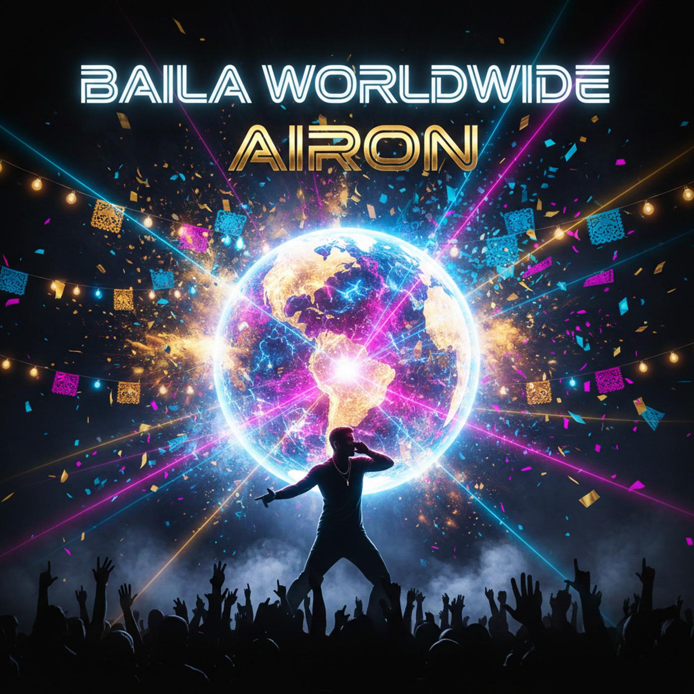 Baila Worldwide - Airon - 单曲 - 网易云音乐
