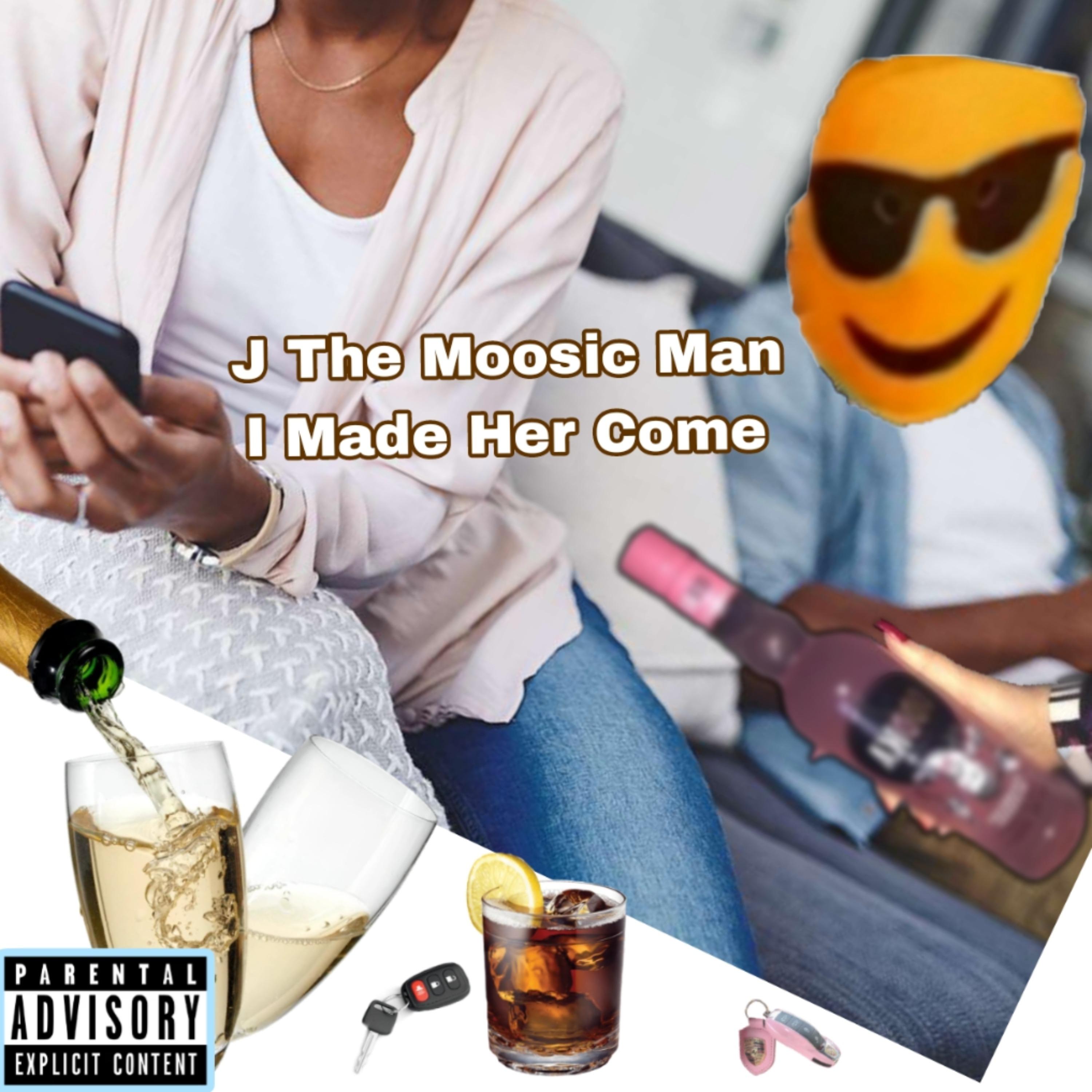 I Made Her Come - J The Moosic Man - 专辑 - 网易云音乐