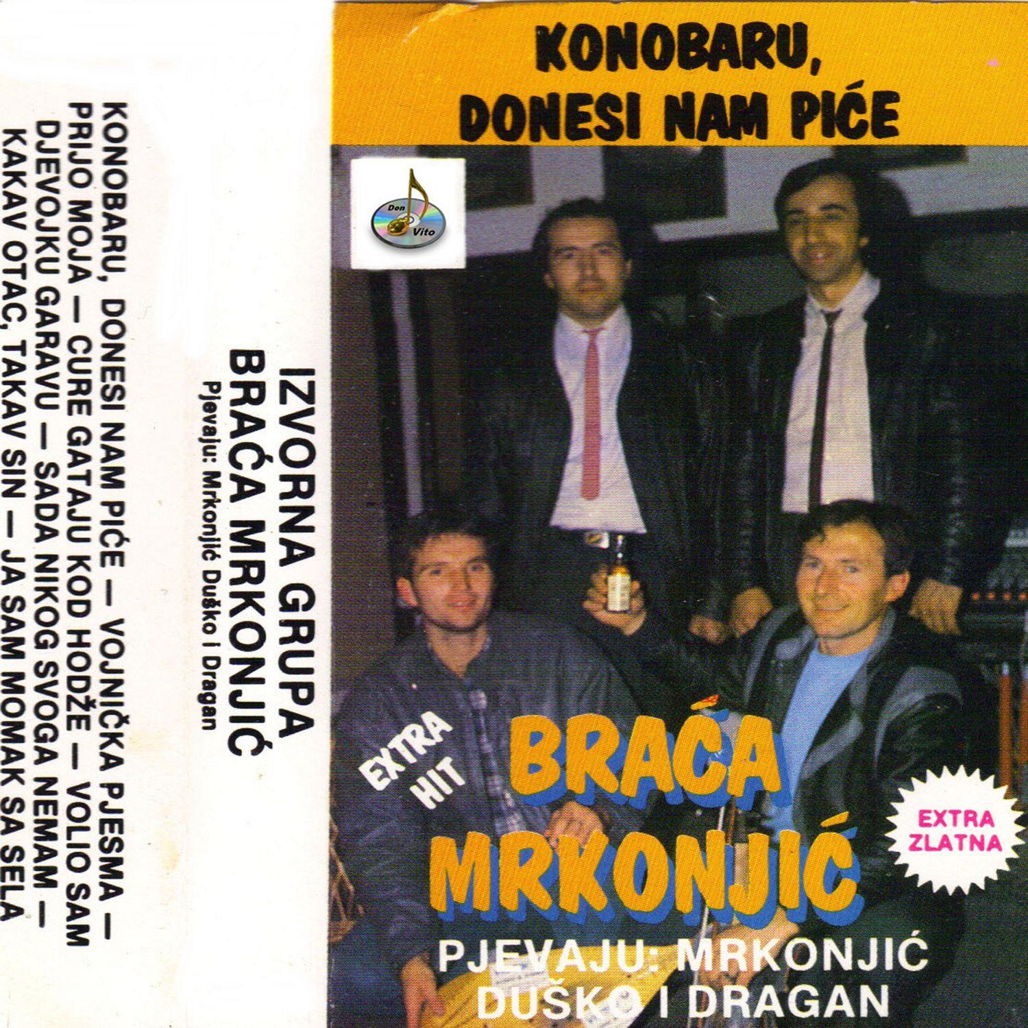 Konobaru donesi nam pice - Braca Mrkonjic - 专辑 - 网易云音乐
