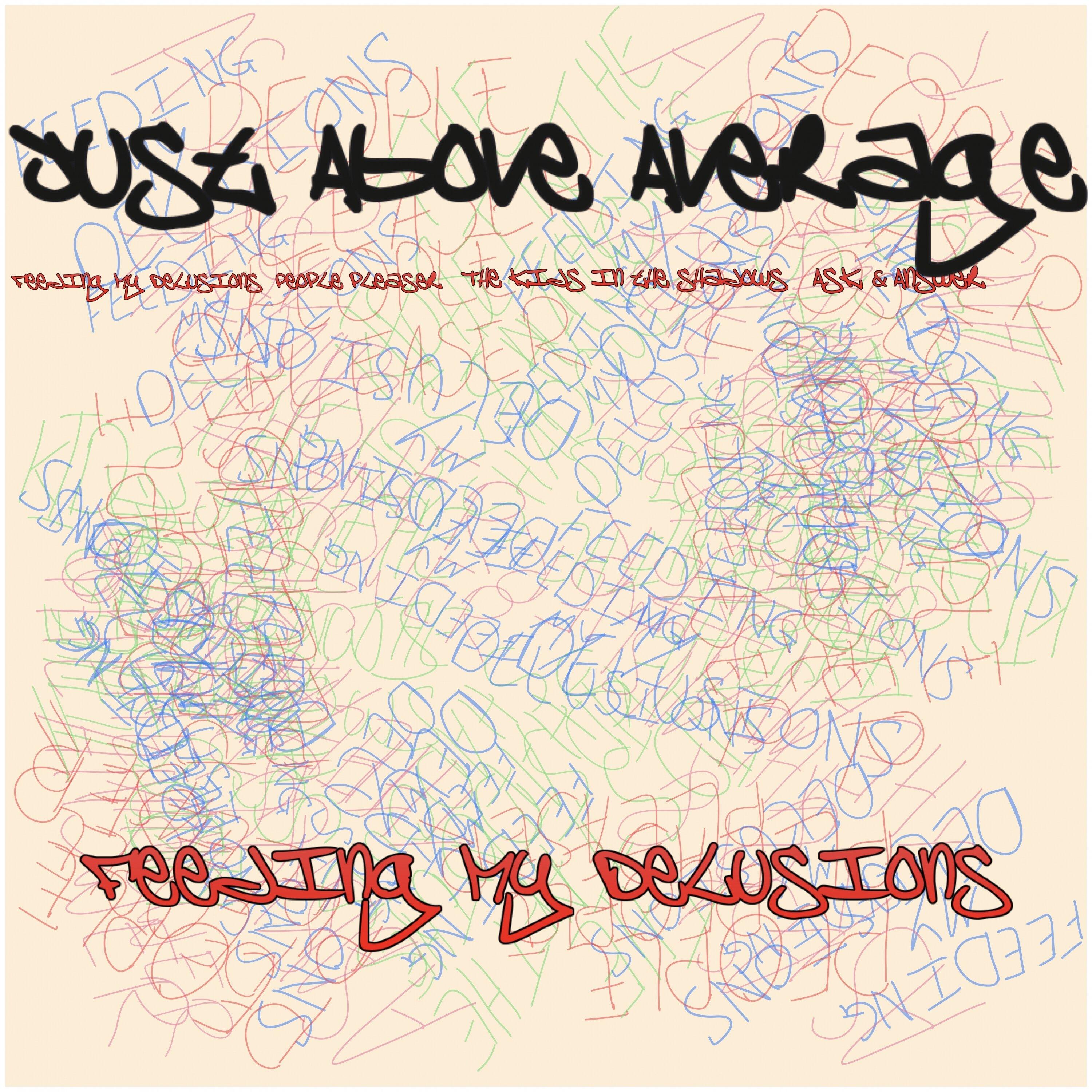 Feeding My Delusions - Just Above Average - 专辑 - 网易云音乐