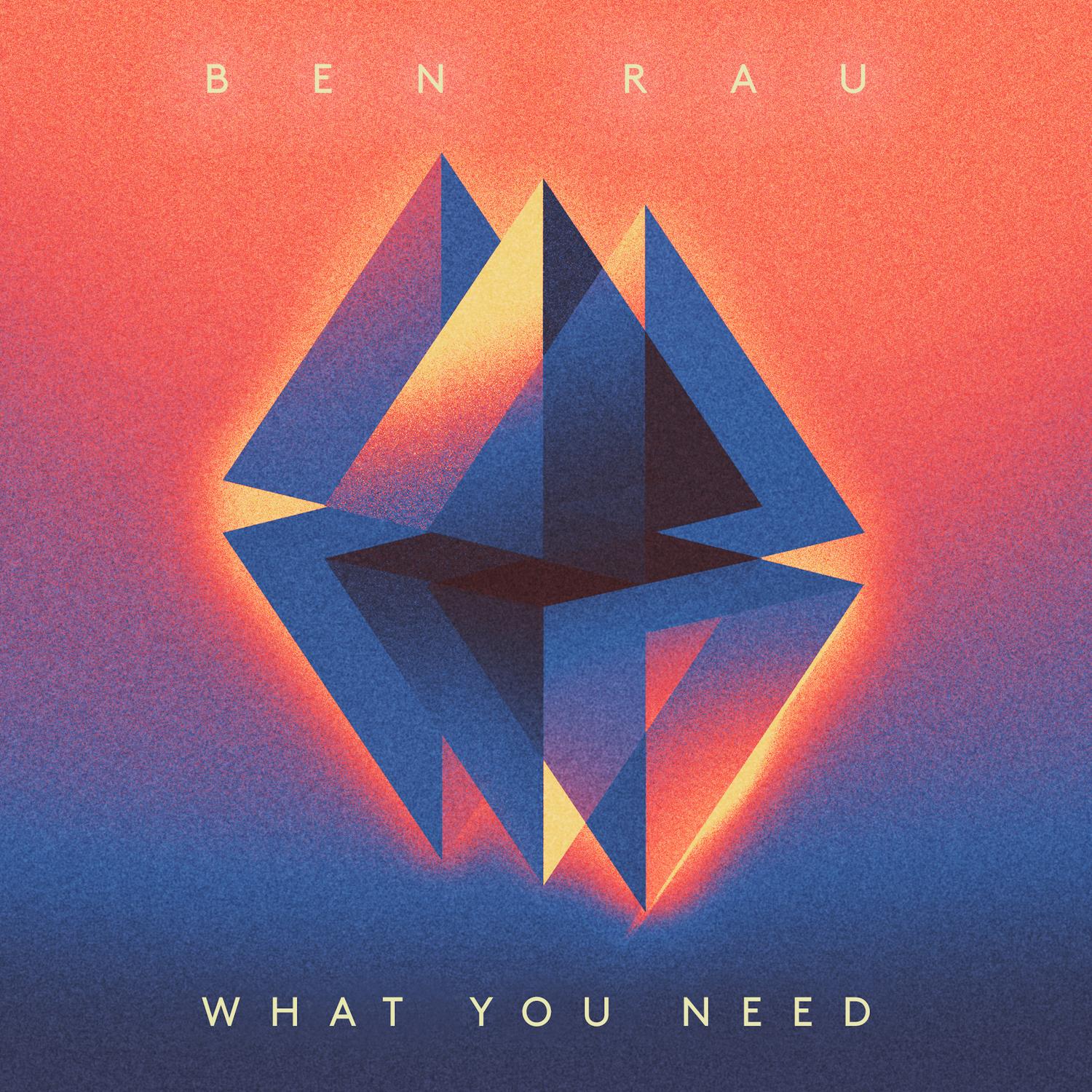 What You Need - Ben Rau - 单曲 - 网易云音乐