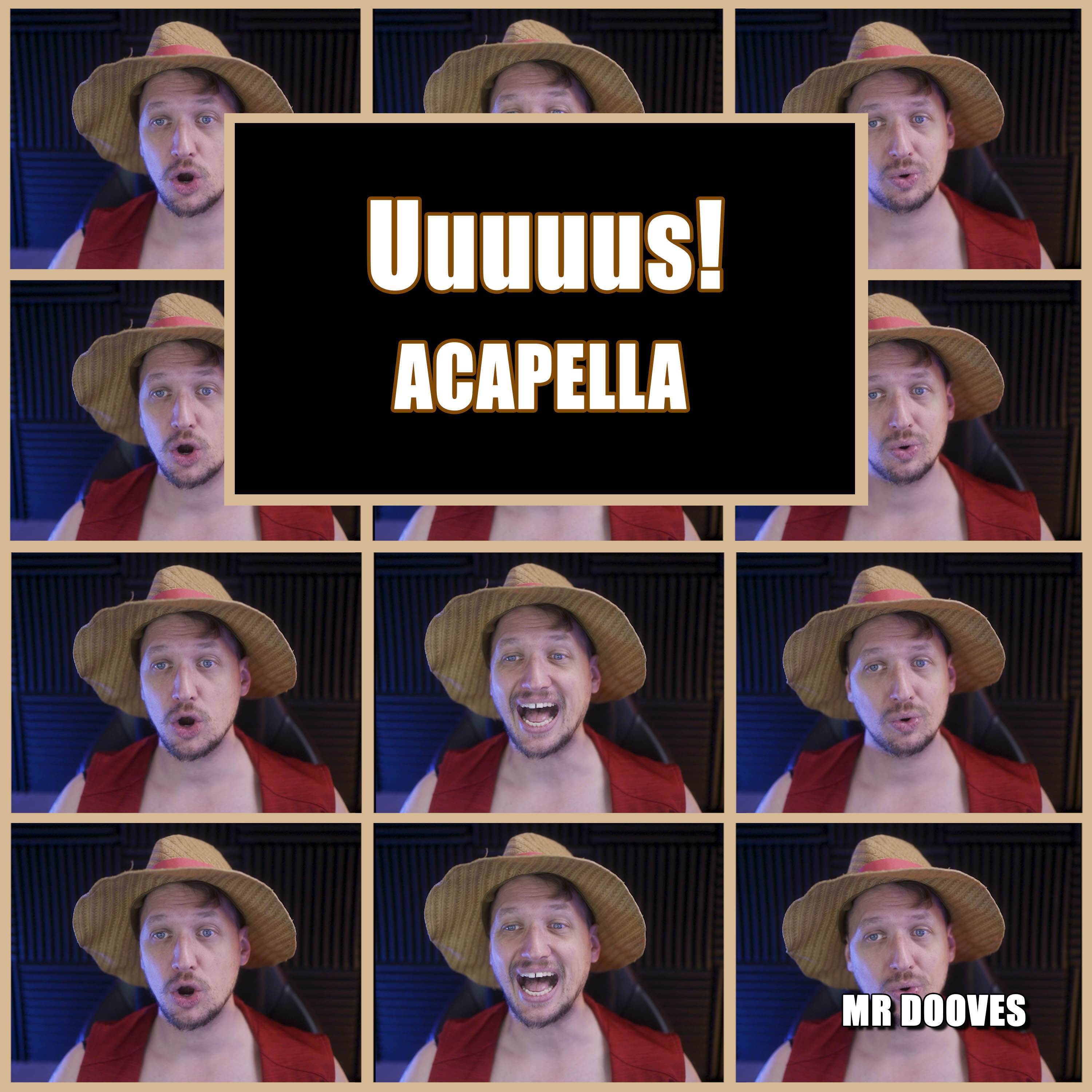 Uuuuus! (From "One Piece") (Acapella) - Mr Dooves - 单曲 - 网易云音乐