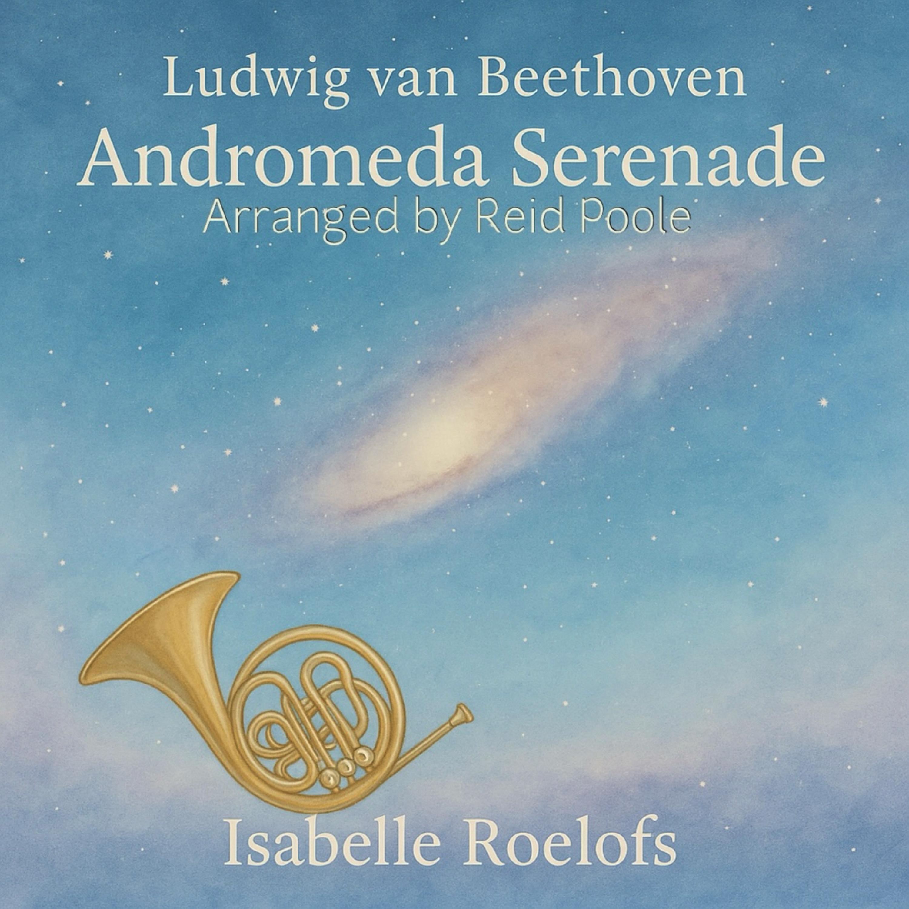 Andromeda Serenade (for French Horn & Piano) - Isabelle Roelofs - 单曲 ...