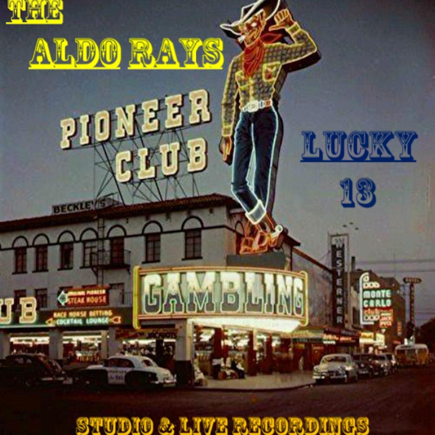 Lucky 13 - The Aldo Rays - 专辑 - 网易云音乐