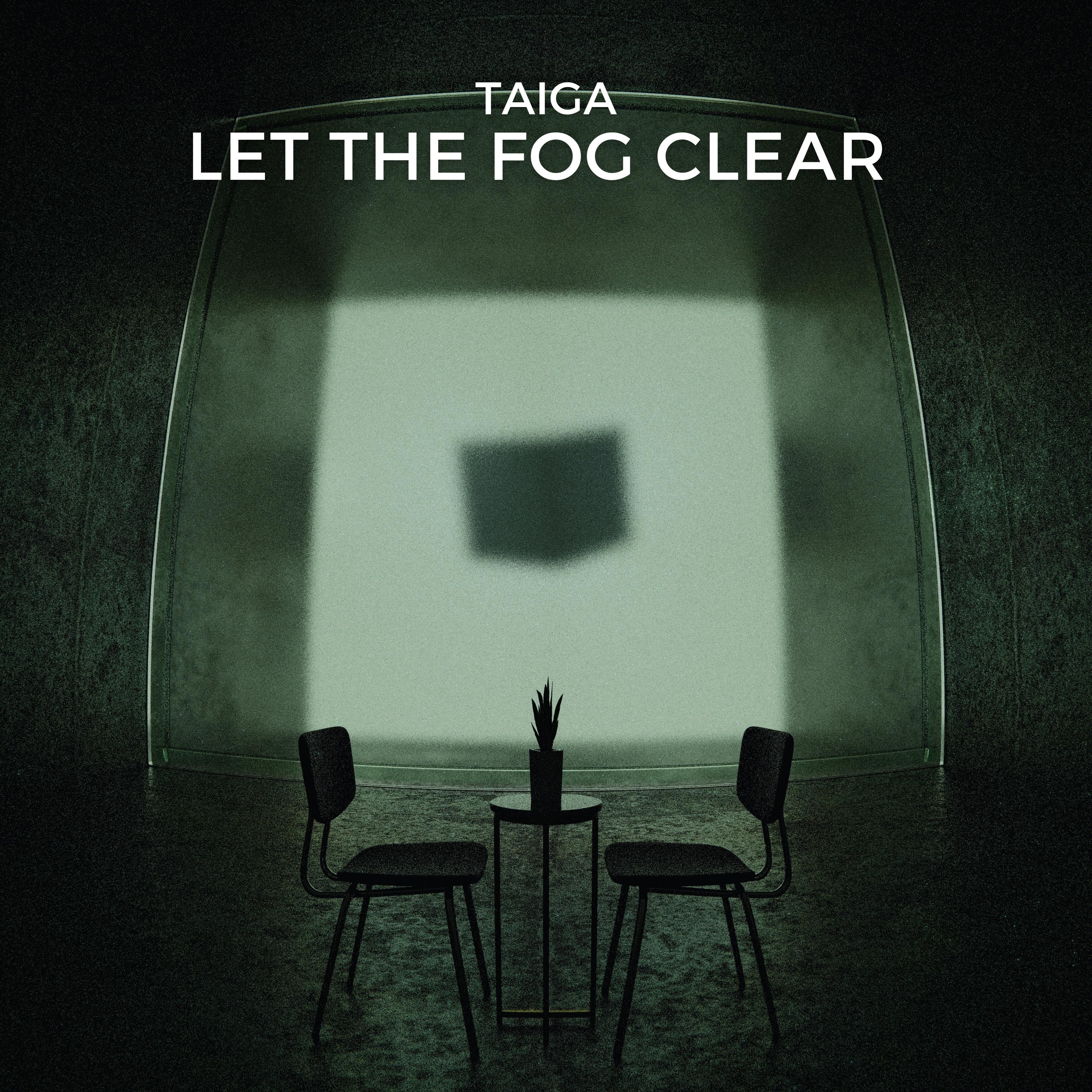 Let The Fog Clear (Radio Edit) - TAIGA - 单曲 - 网易云音乐