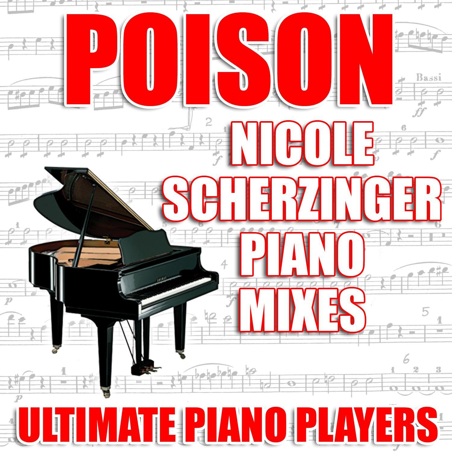 Poison (Nicole Scherzinger Piano Vocal Mix) - Ultimate Piano Players ...