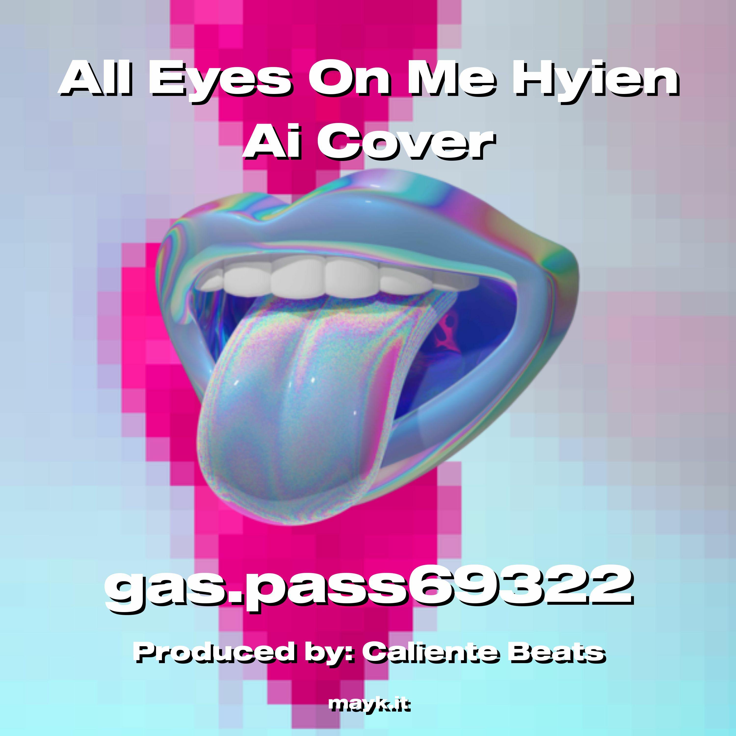 All Eyes On Me Hyien Ai Cover - gas.pass69322 - 单曲 - 网易云音乐
