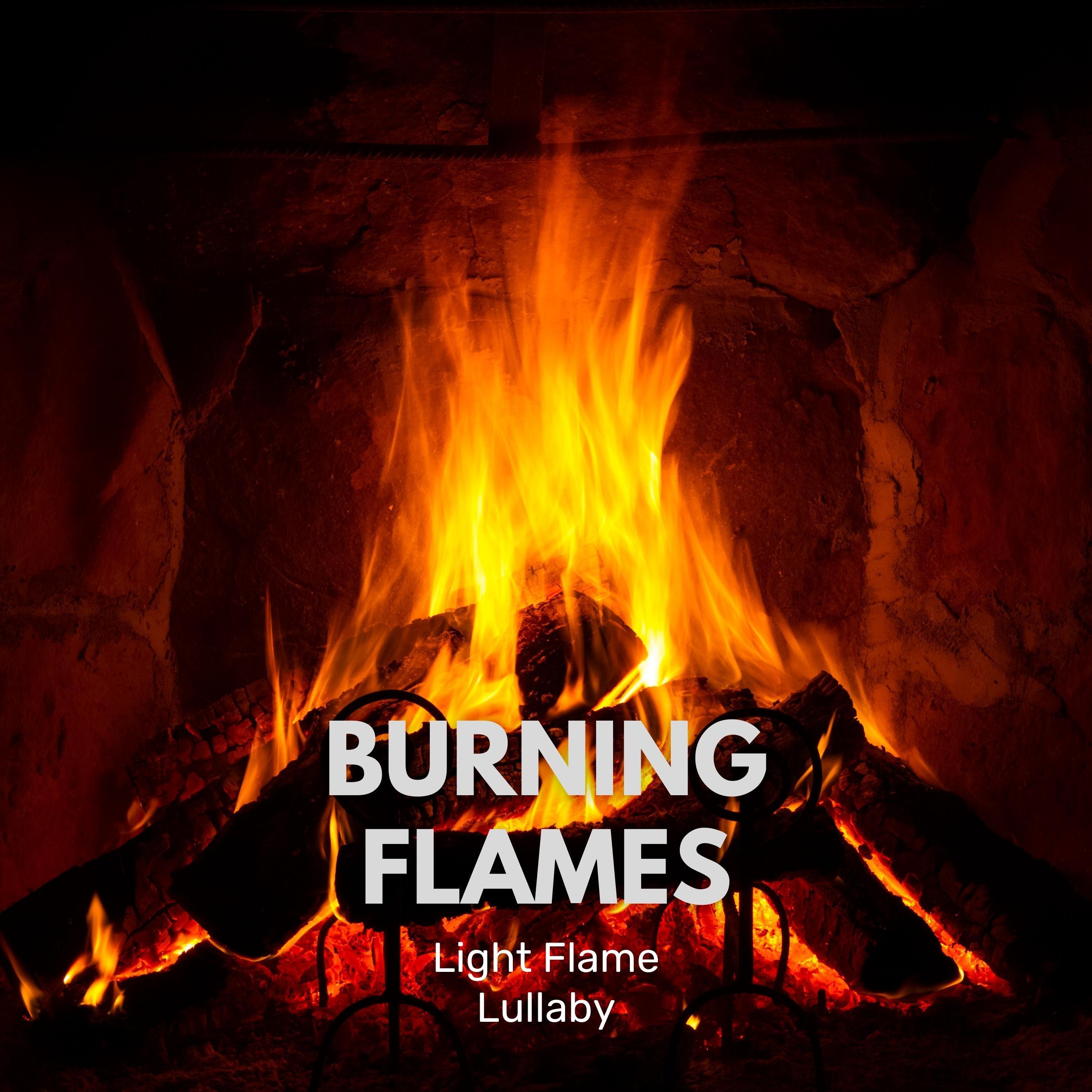Burning Flames - Light Flame Lullaby - 单曲 - 网易云音乐
