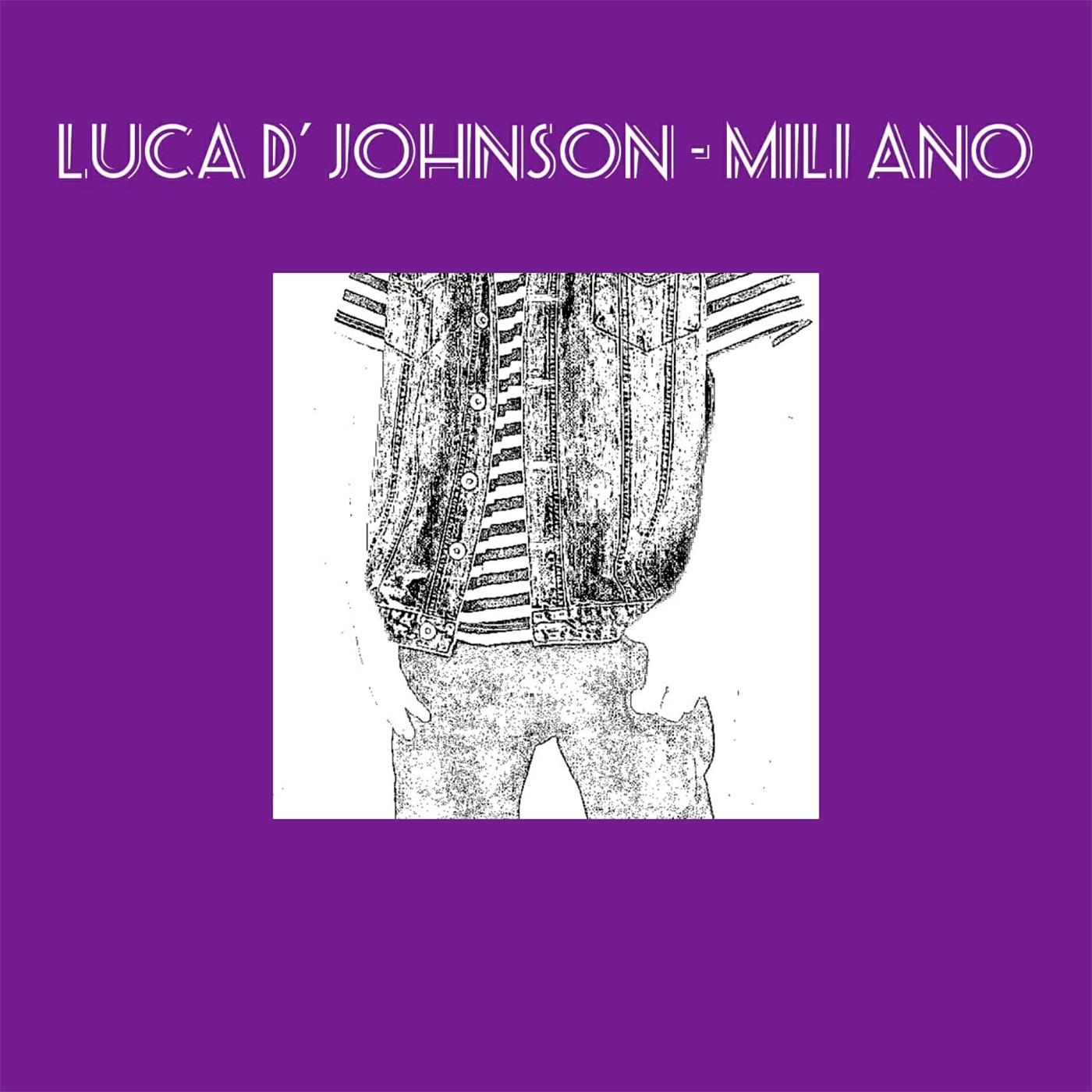 Mili Ano - Luca D' Johnson - 单曲 - 网易云音乐