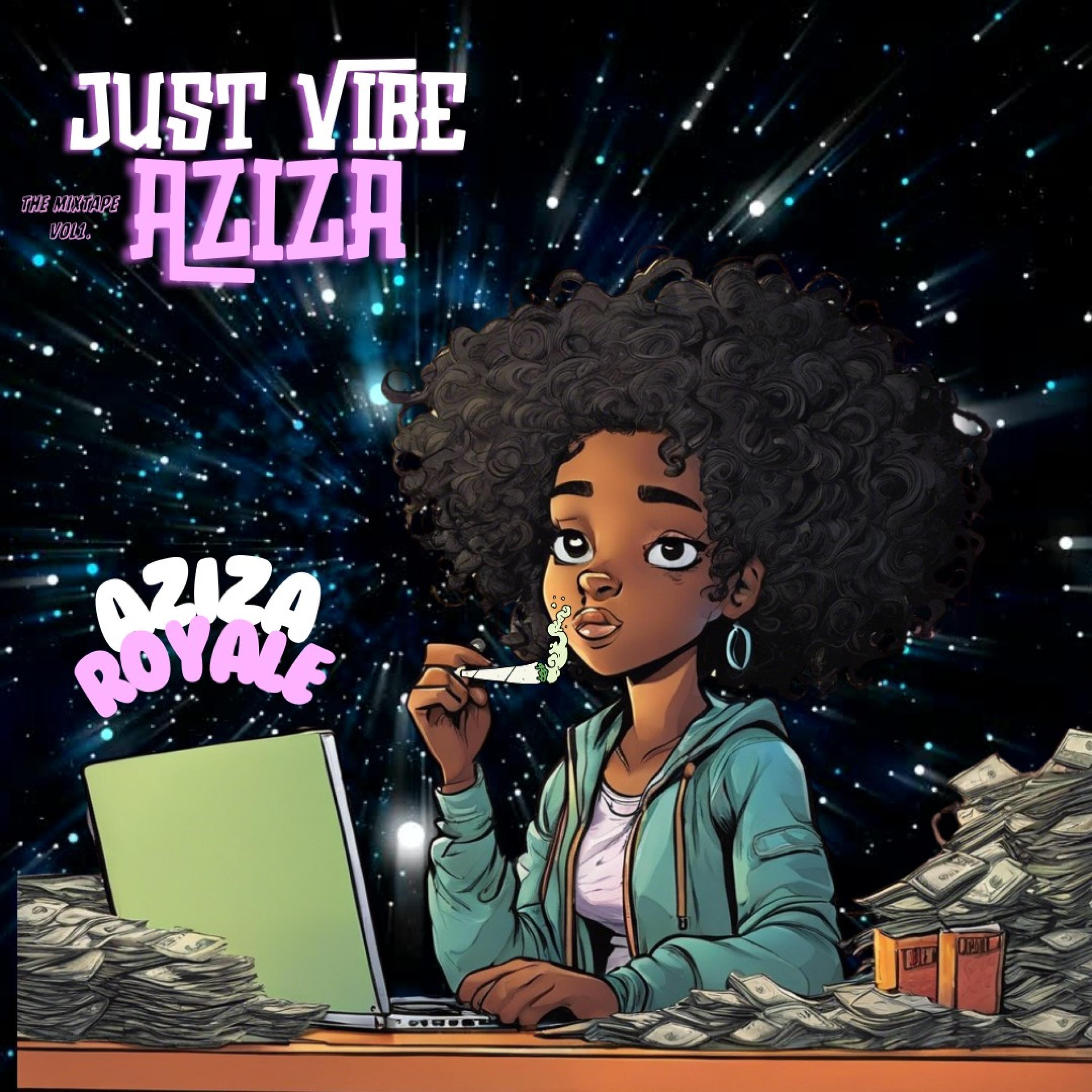 Just Vibe - Aziza Royale - 专辑 - 网易云音乐