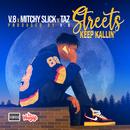 Streets Keep Kallin' - V.8/Mitchy Slick/TAZ - 单曲 - 网易云音乐