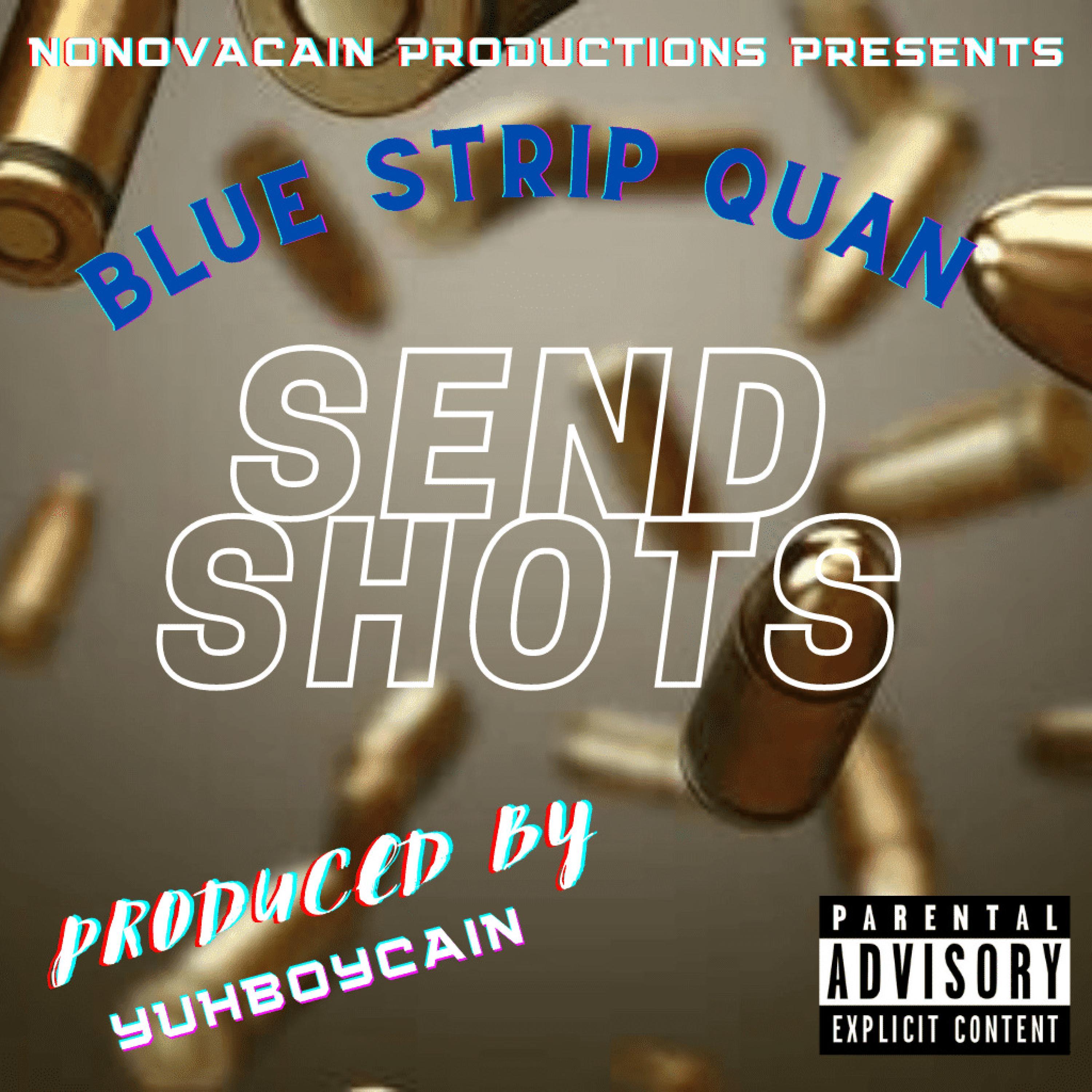 SEND SHOTS - BLUE STRIP QUAN - 单曲 - 网易云音乐