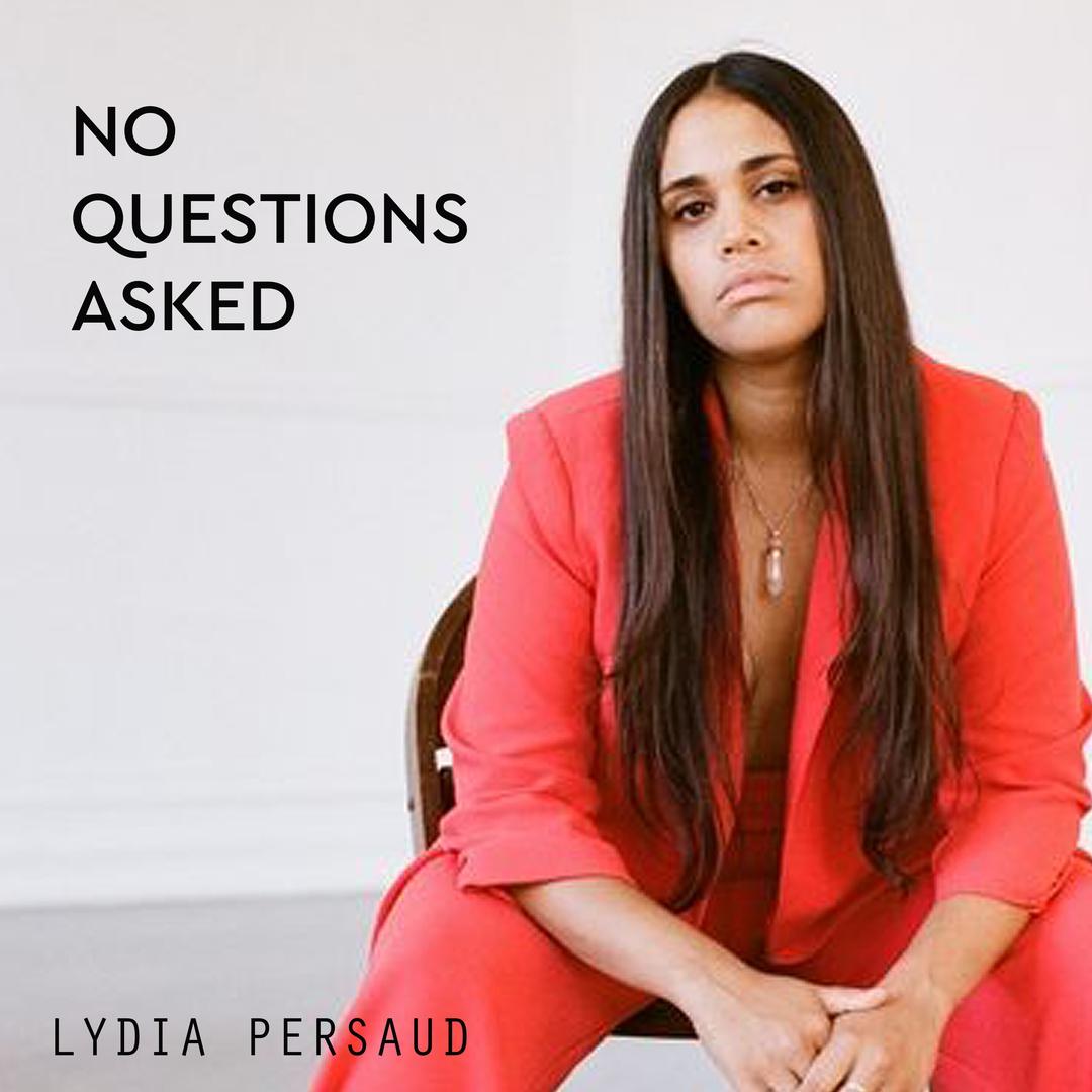 No Questions Asked - Lydia Persaud - 单曲 - 网易云音乐
