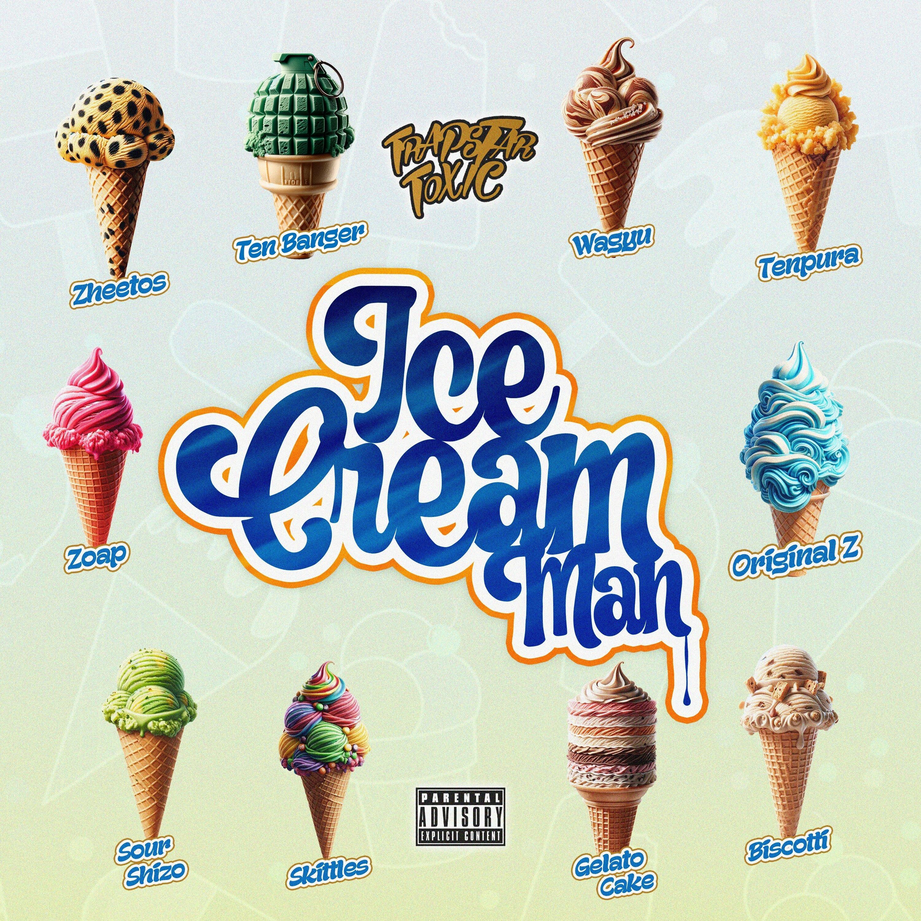 Ice Cream Man - Trapstar Toxic - 单曲 - 网易云音乐