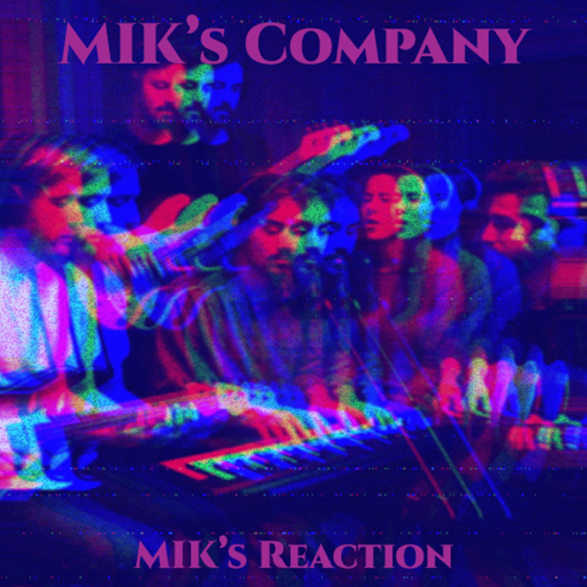 MIK's Company - MIK's Reaction - 专辑 - 网易云音乐