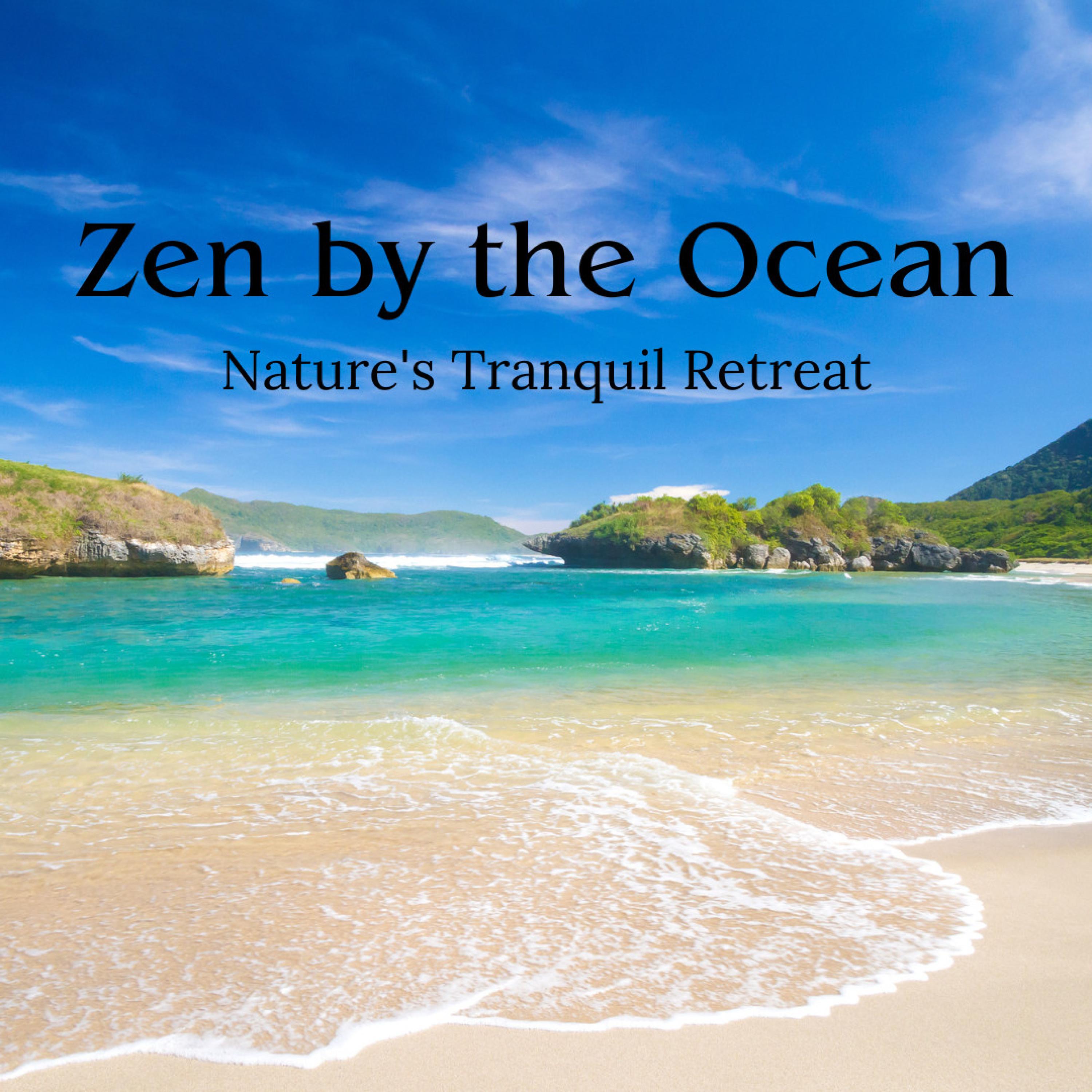 Zen Tranquility with Ocean Sounds - Soothing Ocean Sounds/Zen Hanami/Nu ...