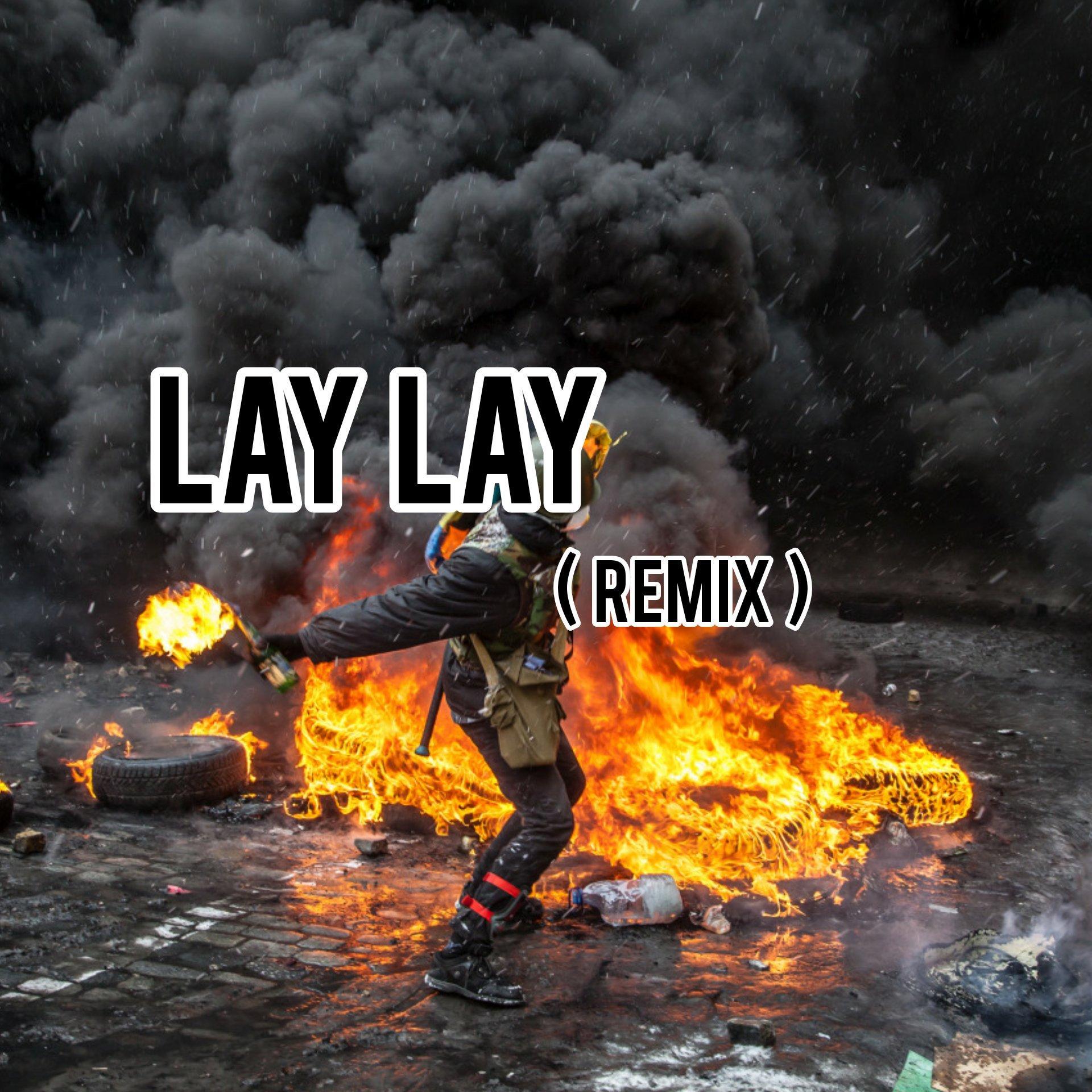 LAY LAY ( Remix ) - 傲老板Music - 电台节目 - 网易云音乐