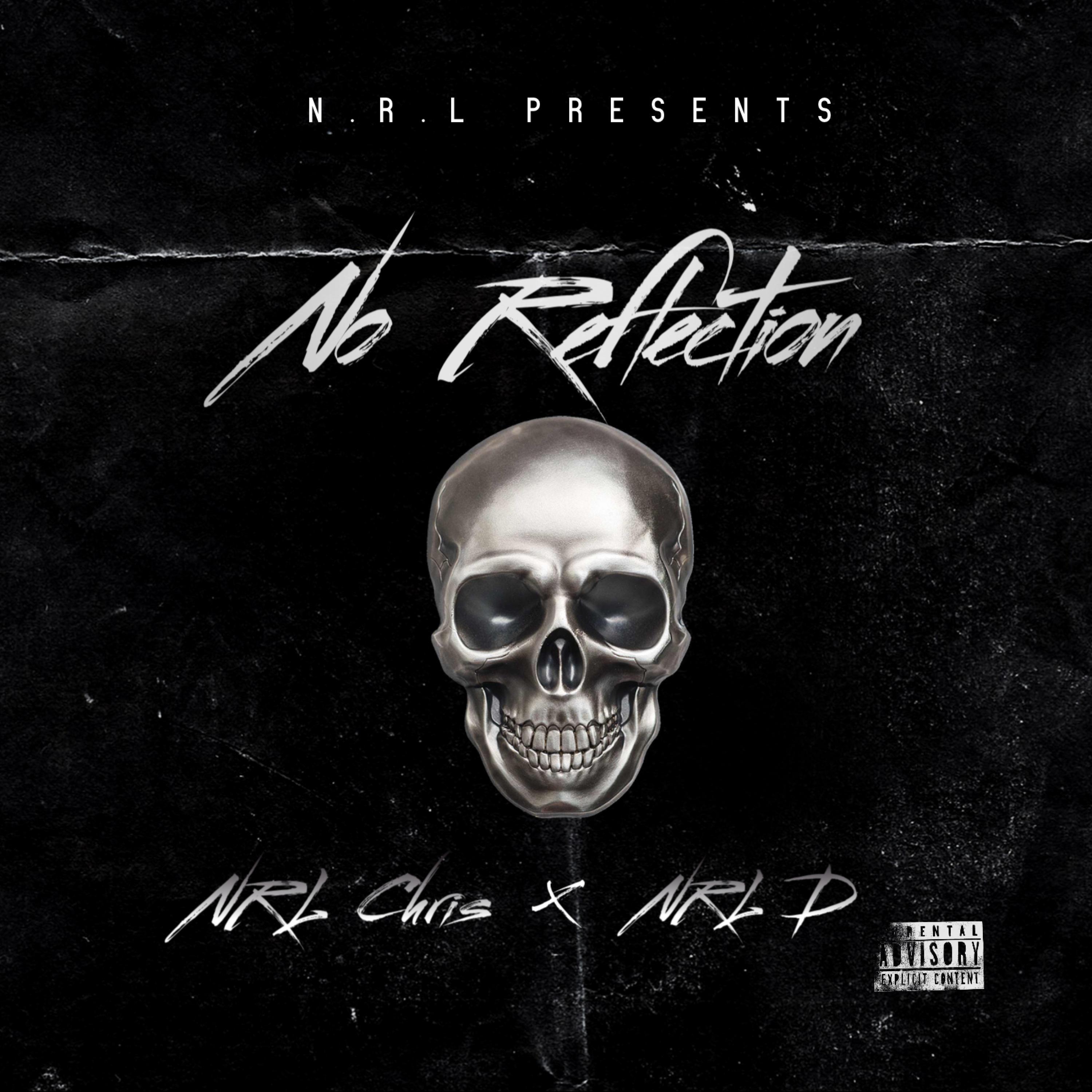No Reflection - NRL Chris/NRL D - 单曲 - 网易云音乐