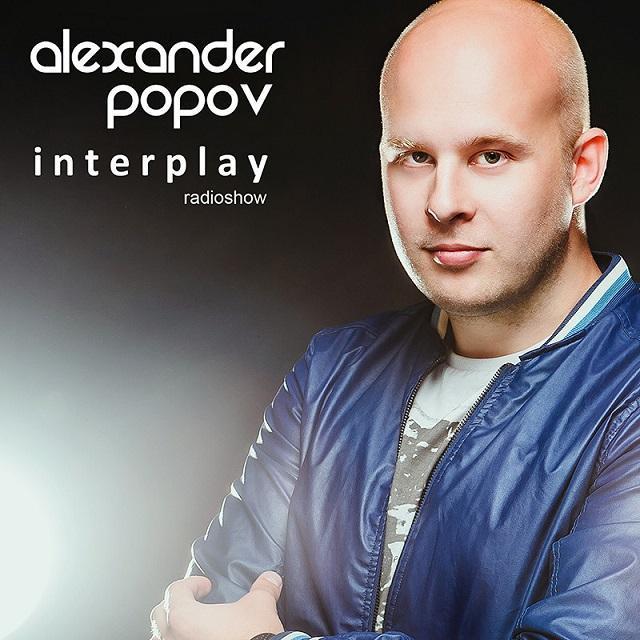 Alexander Popov - Interplay Radioshow 184 - All about Trance - 电台节目 - 网易云音乐