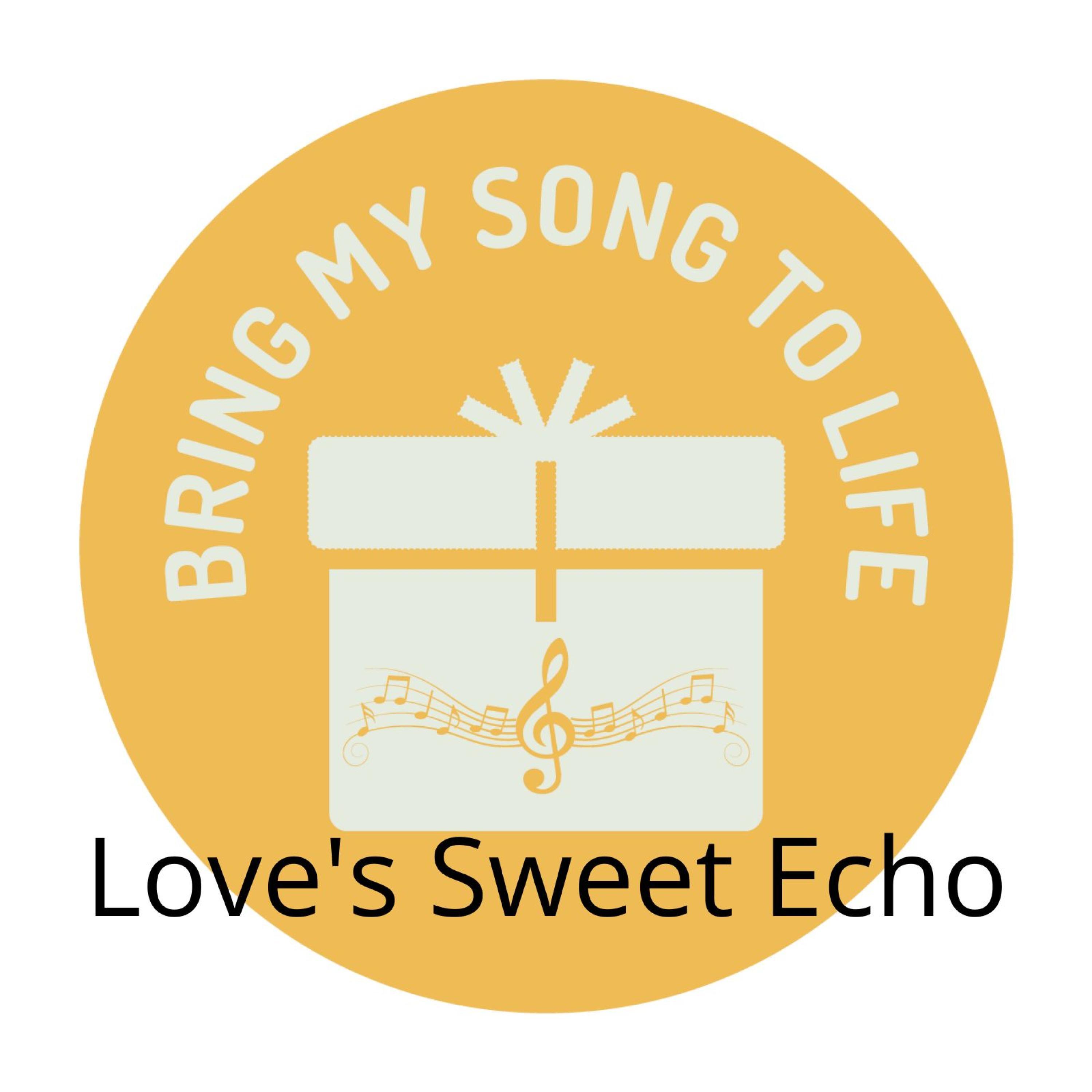 Love's Sweet Echo - Bring My Song To Life - 专辑 - 网易云音乐
