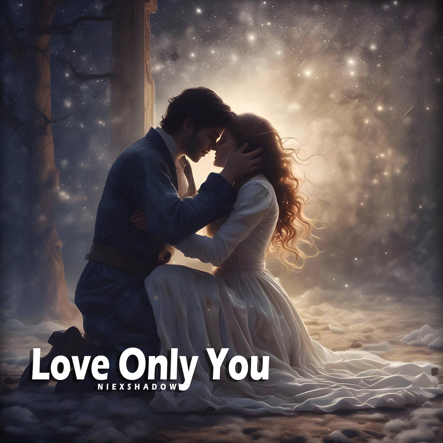 Love Only You - NiExshadow - 单曲 - 网易云音乐