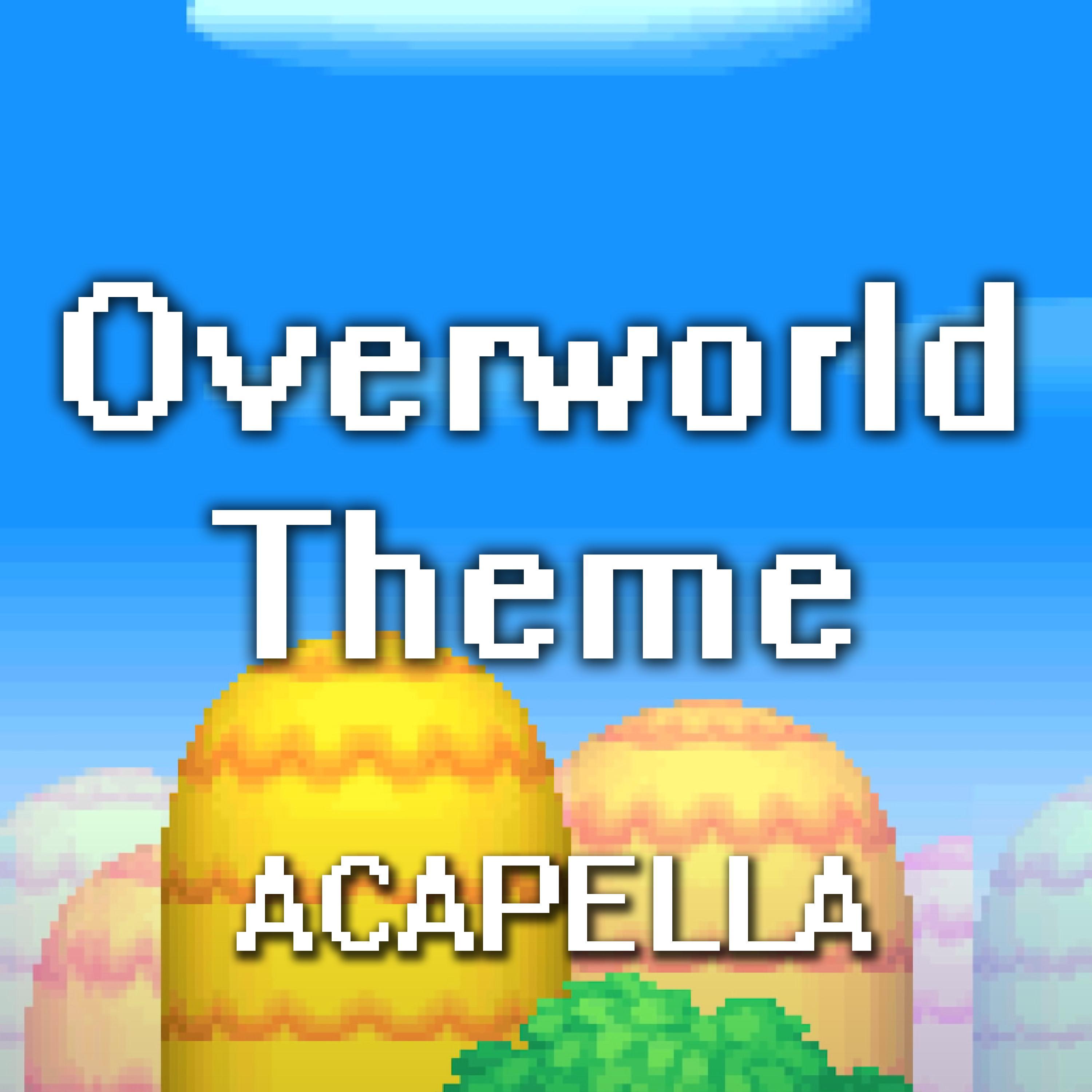 Overworld Theme (From "New Super Mario Bros.") (A Cappella) (A Cappella ...