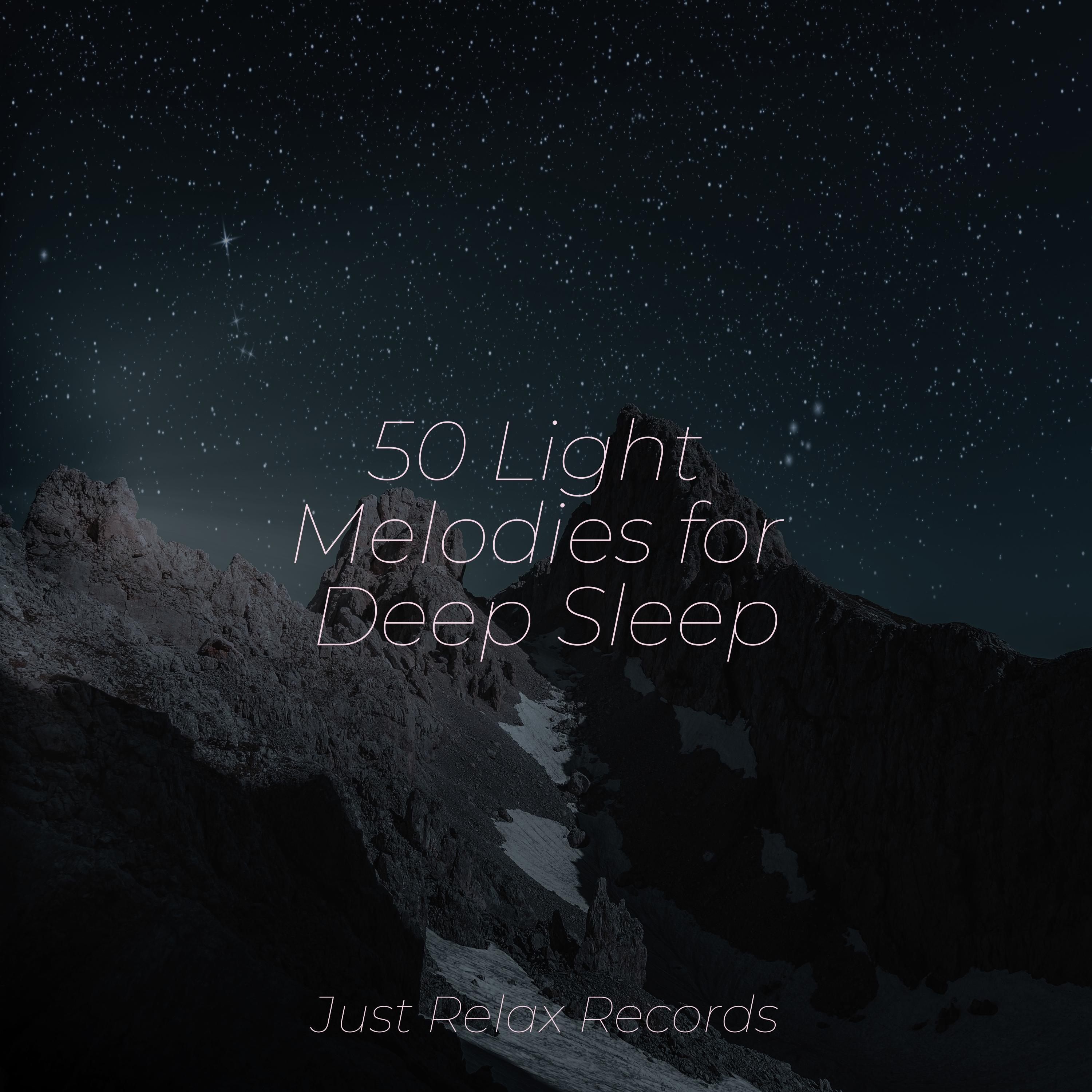 50 Light Melodies for Deep Sleep - Smart Baby Lullaby - 专辑 - 网易云音乐