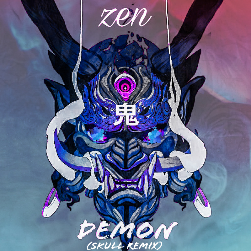 zen - Demon (Skull Remix) - ☠ ℝ𝕀𝔻𝔻𝕀𝕄 𝔻𝕌𝔹𝕊𝕋𝔼ℙ ☠ - 电台节目 - 网易云音乐