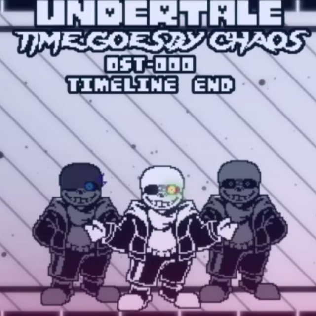 「Undertale Au」UNDERTALE TIME GOES BY CHAOS OST-000 Timeline End ...