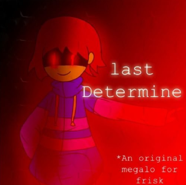 Frisk Megalovania - Last Determine (By Arku Razumi) - 某经常撞车的Undertale ...