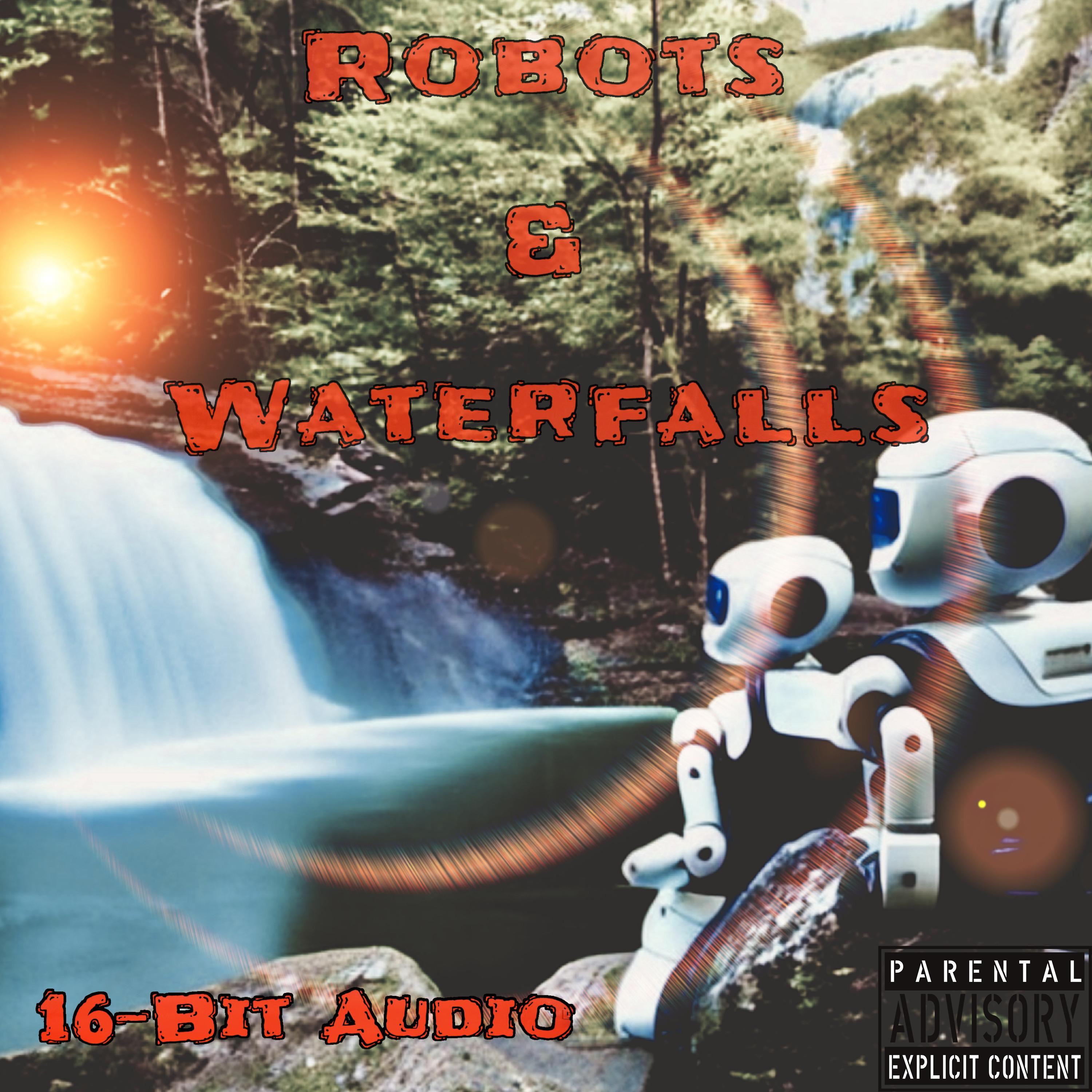 Robots & Waterfalls - 16-Bit Audio - 单曲 - 网易云音乐