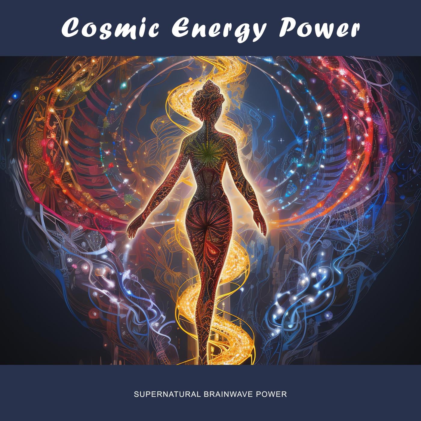 Cosmic Energy Power - Supernatural Brainwave Power - 专辑 - 网易云音乐