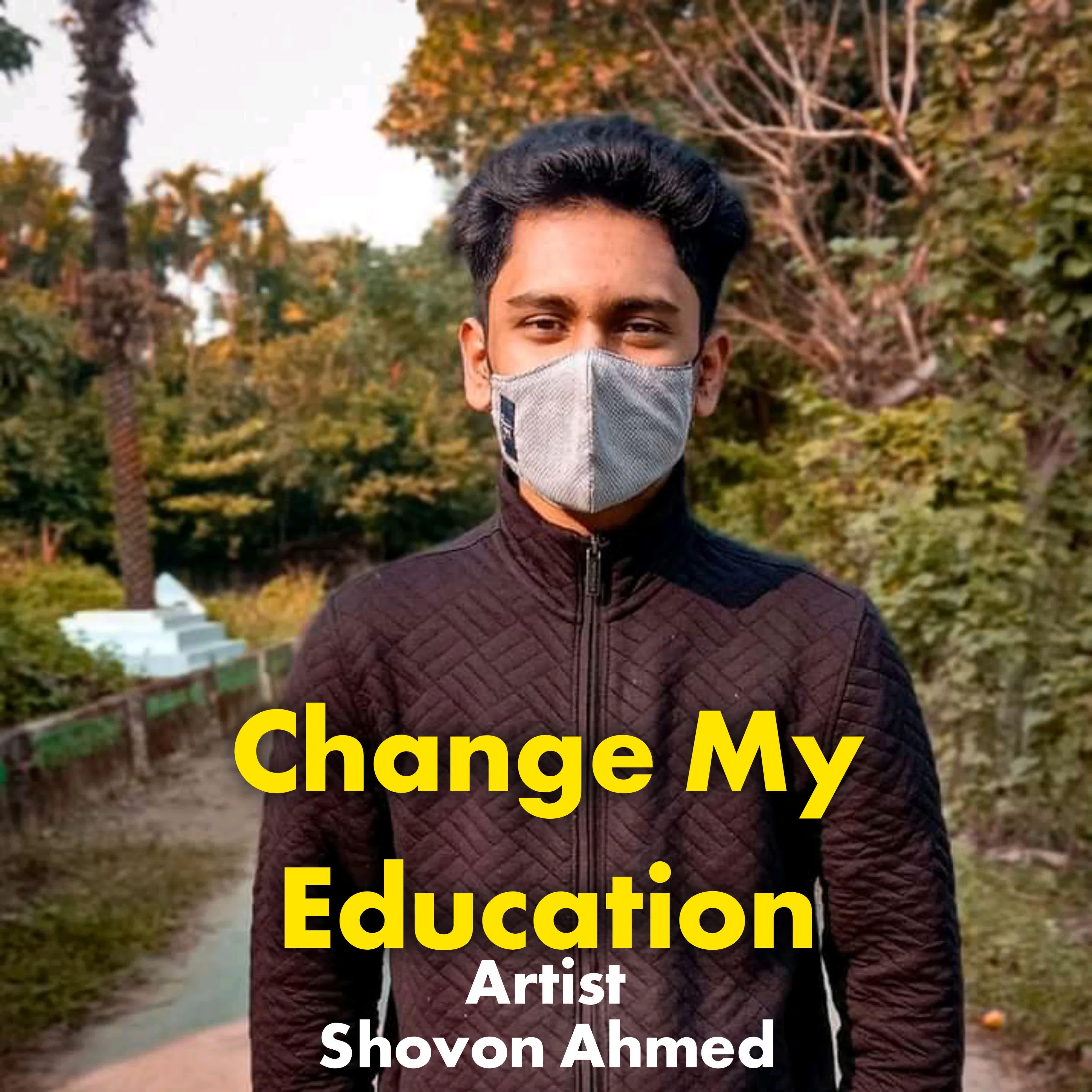 Change My Education - Shovon Ahmed - 专辑 - 网易云音乐