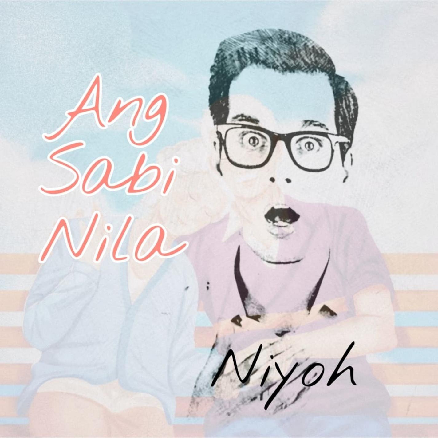 Ang Sabi Nila - Niyoh - 专辑 - 网易云音乐