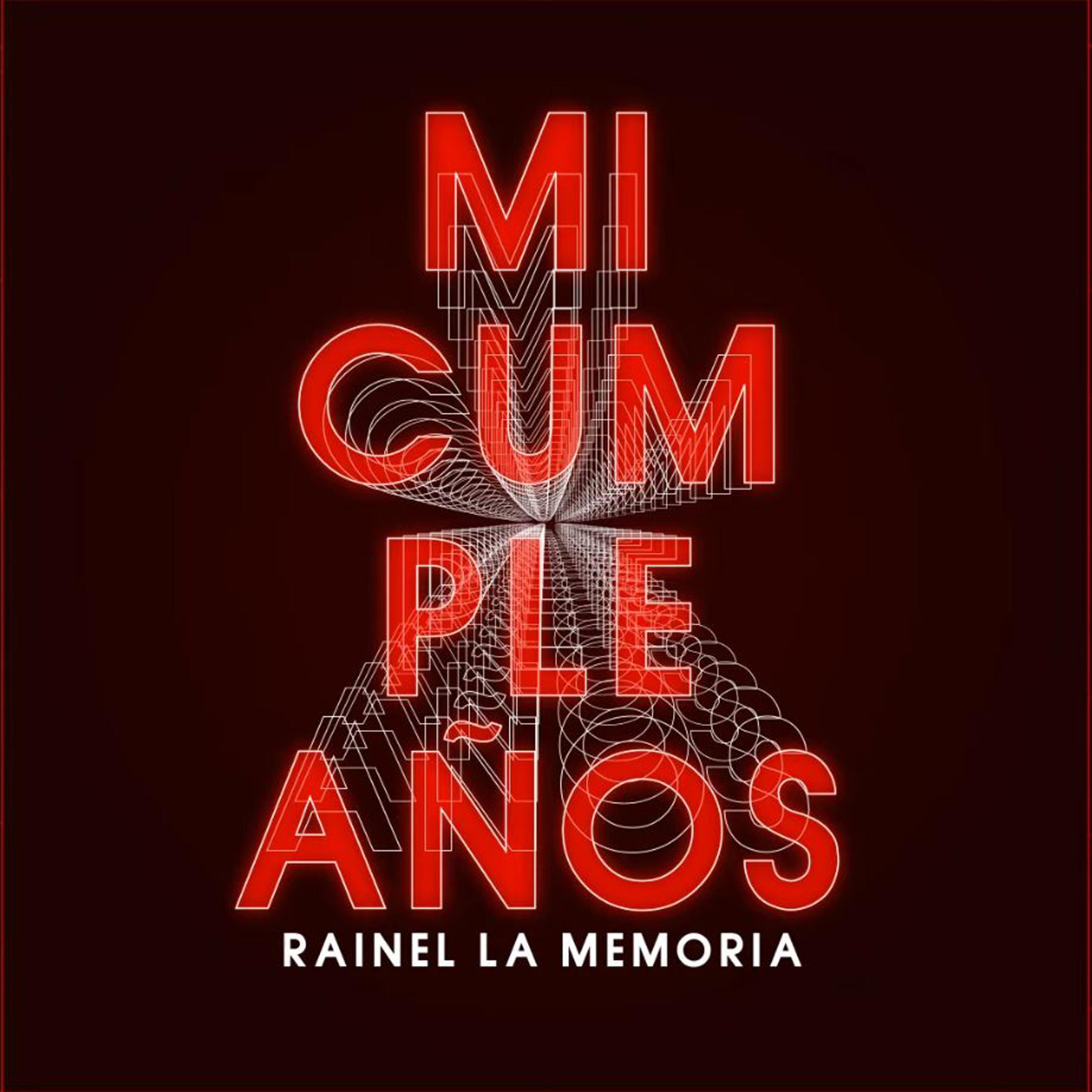 MI CUMPLEAÑOS - Rainel La Memoria - 专辑 - 网易云音乐