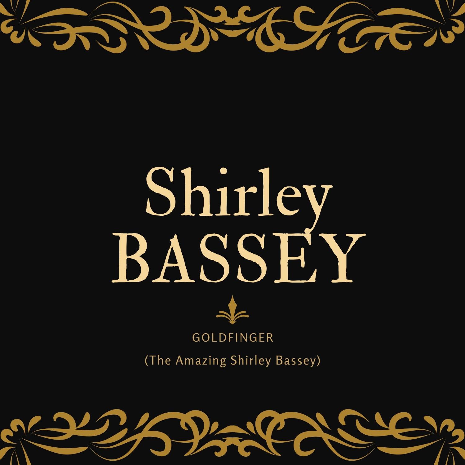 Goldfinger (The Amazing Shirley Bassey) - Shirley Bassey - 专辑 - 网易云音乐