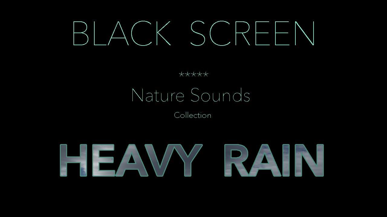 Heavy Rain Dark/Black Screen Nature Sounds-Relaxing Heavy Ra - 助眠自然音精选 ...