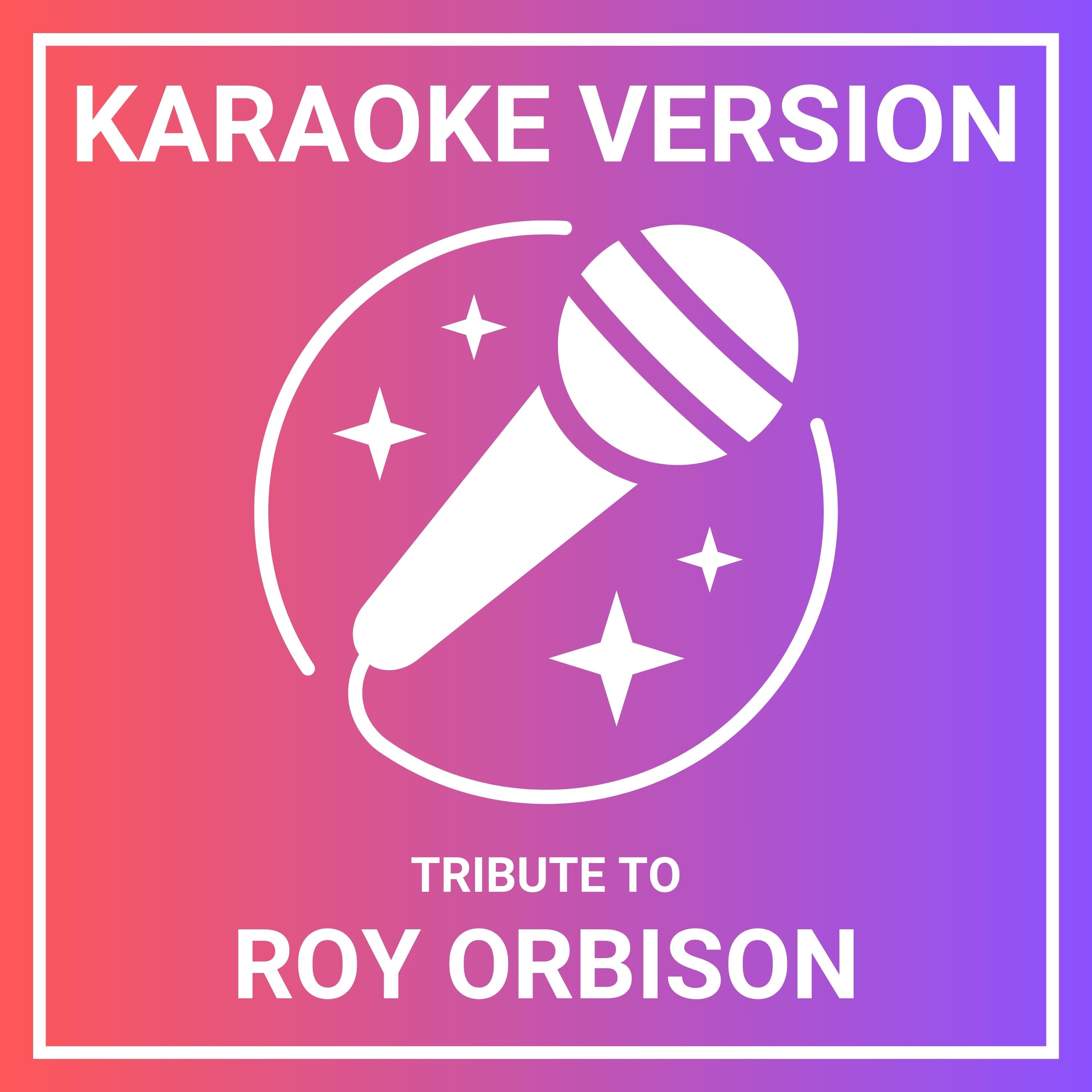 Karaoke Version - A Tribute to Roy Orbison - Singer's Best - 专辑 - 网易云音乐