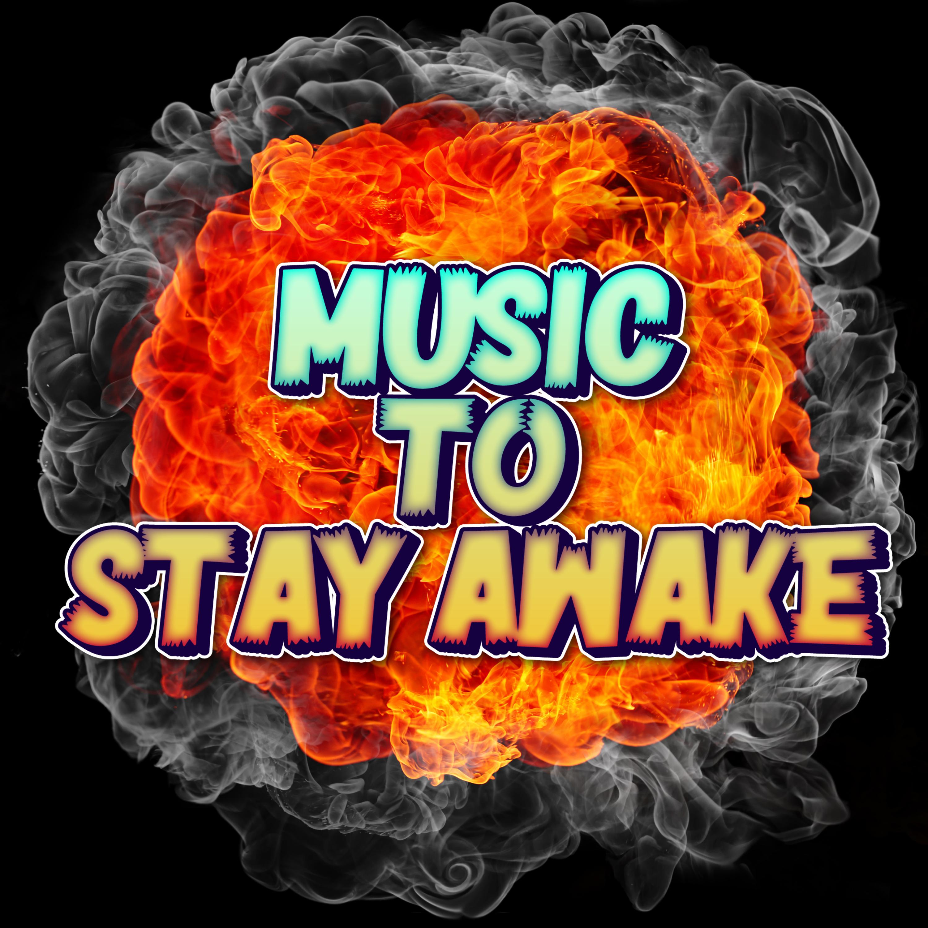 Sounds To Help Keep You Awake - Music To Stay Awake/White Noise To Stay ...