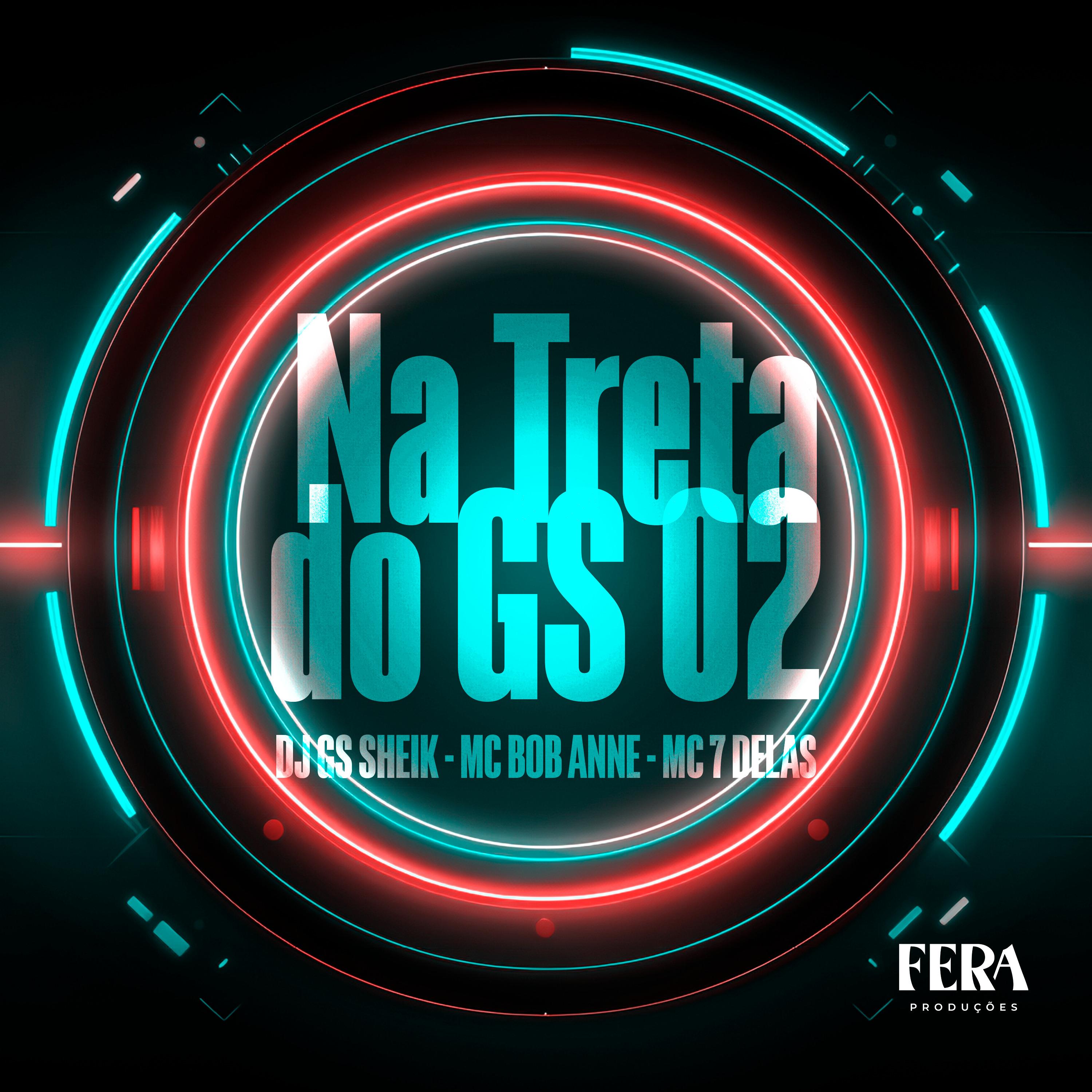 Na Treta do Gs 02 - dj gs sheik - 专辑 - 网易云音乐