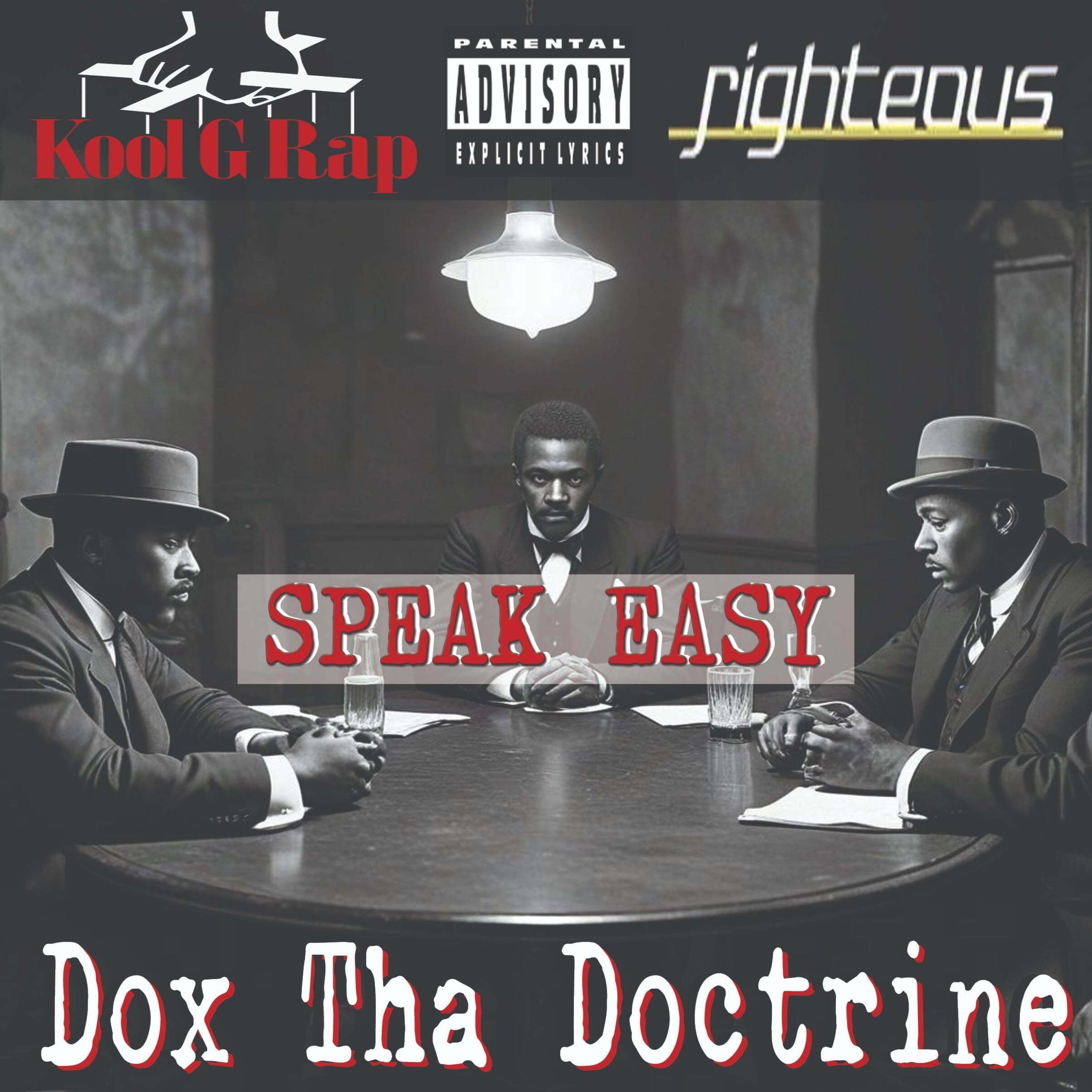 Speak Easy (feat. Righteous & Kool G Rap) - Dox Tha Doctrine/Righteous ...
