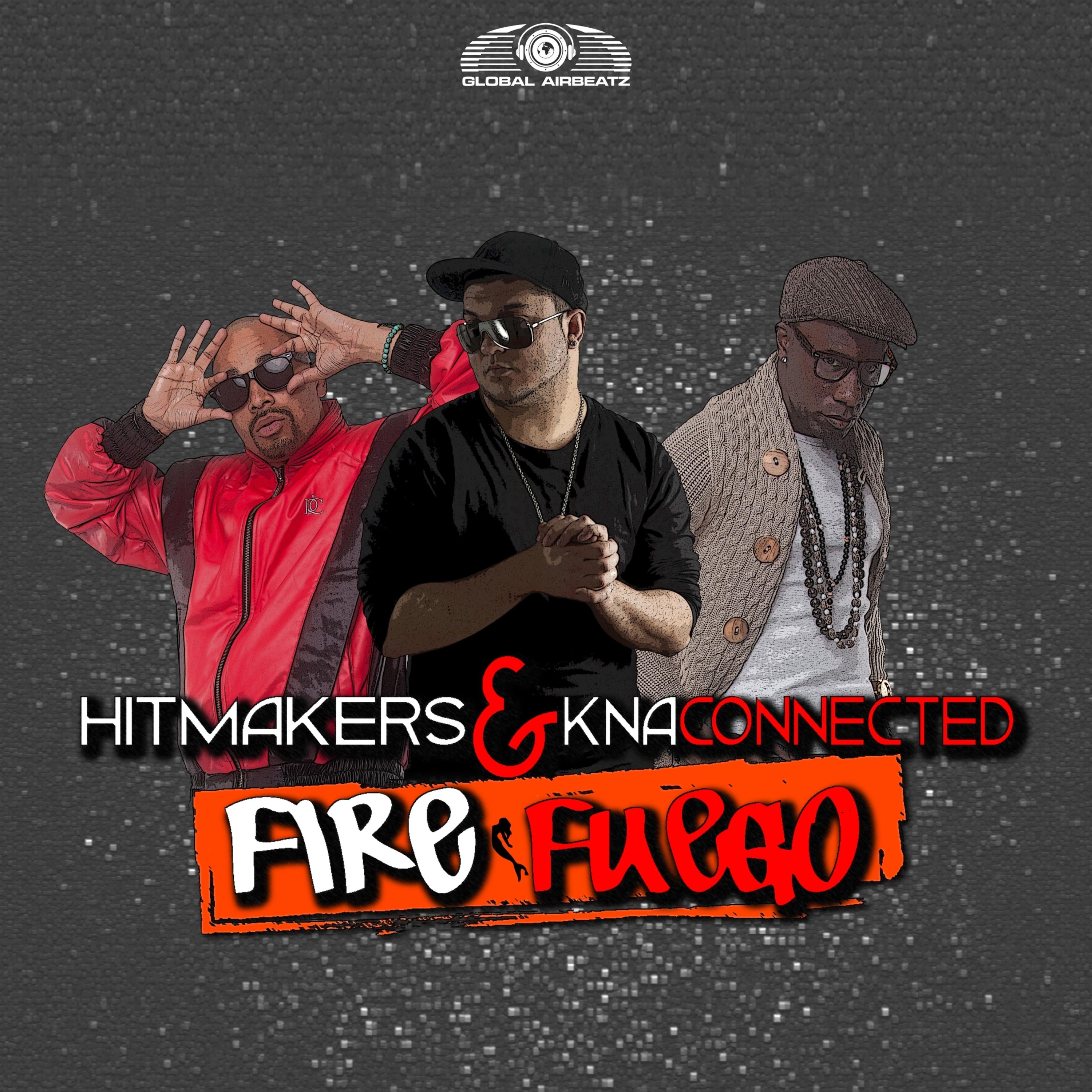 Fire (Fuego) (DJ Gollum Remix) - Hitmakers/KNA Connected - 单曲 - 网易云音乐