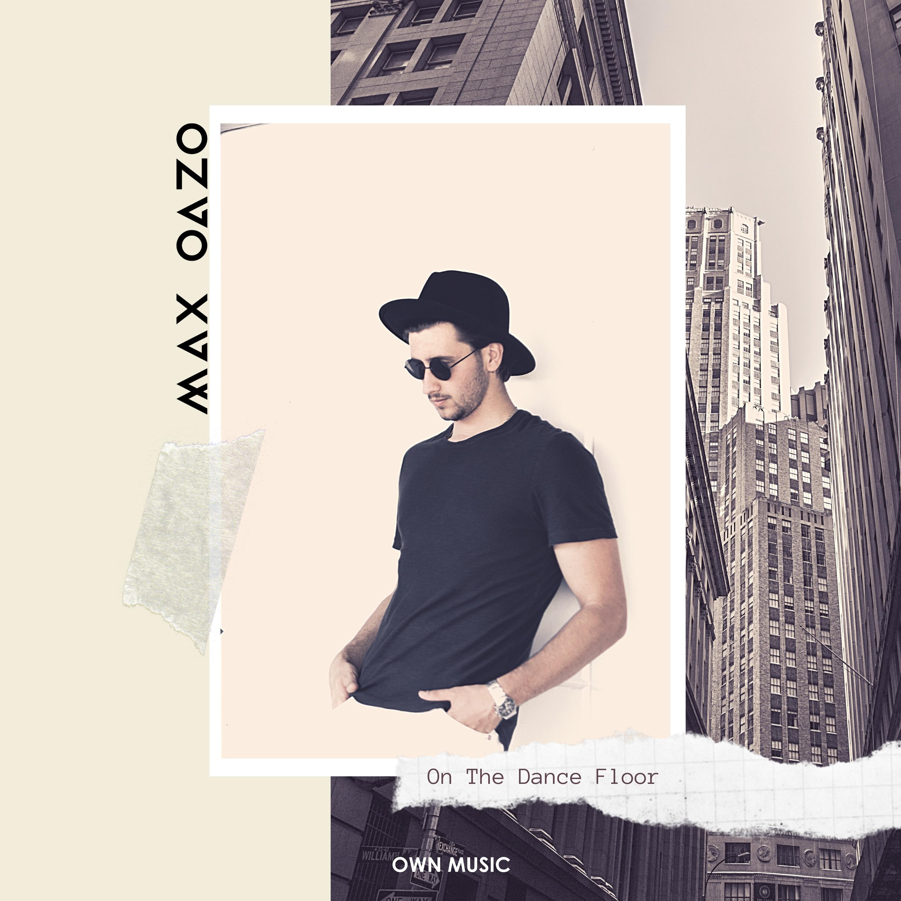 On the Dance Floor - Max Oazo - 单曲 - 网易云音乐
