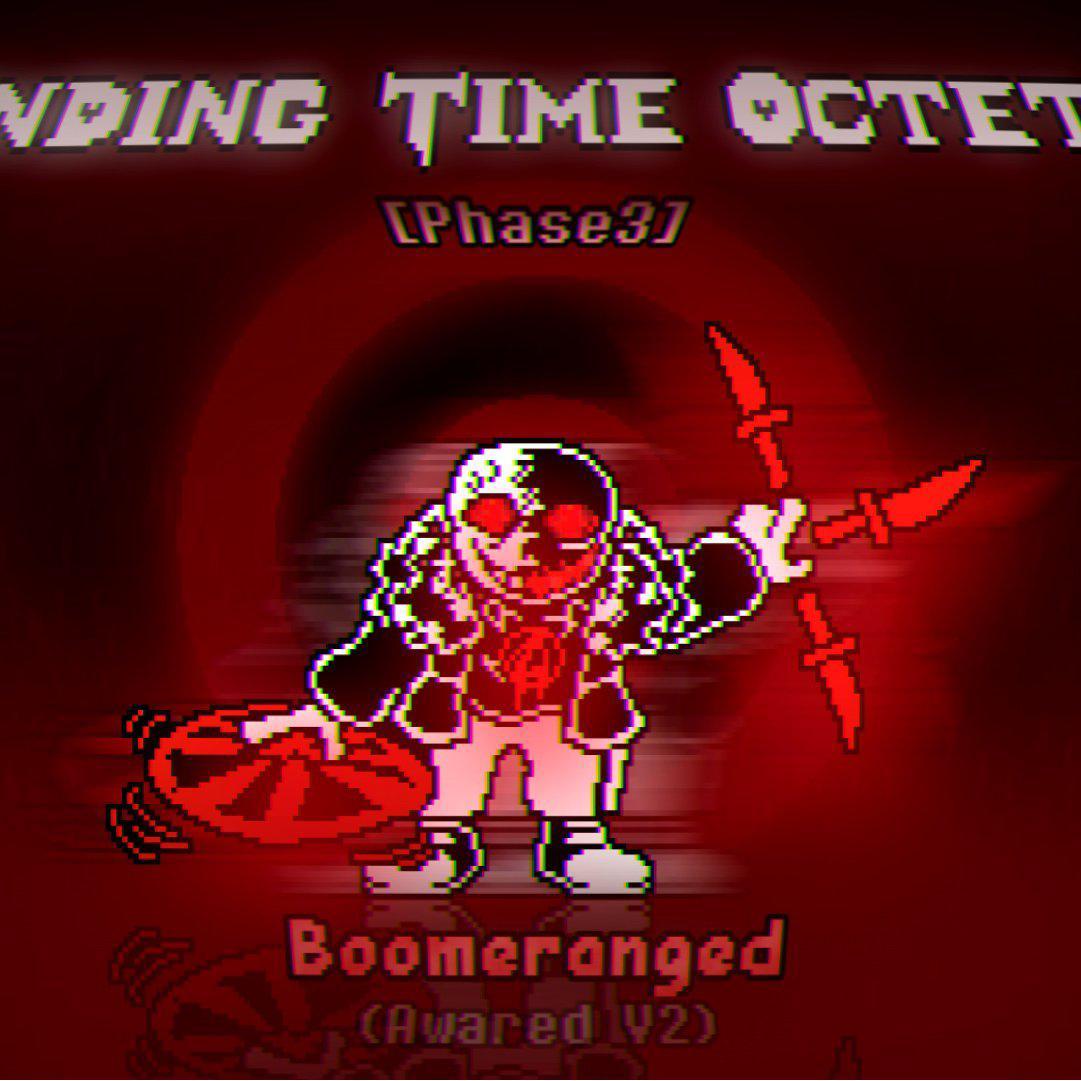 【八重终结/Ending Time Octet】 Phase3-Killer Boomeranged - U_N_D_E_R_T_A_L_E ...