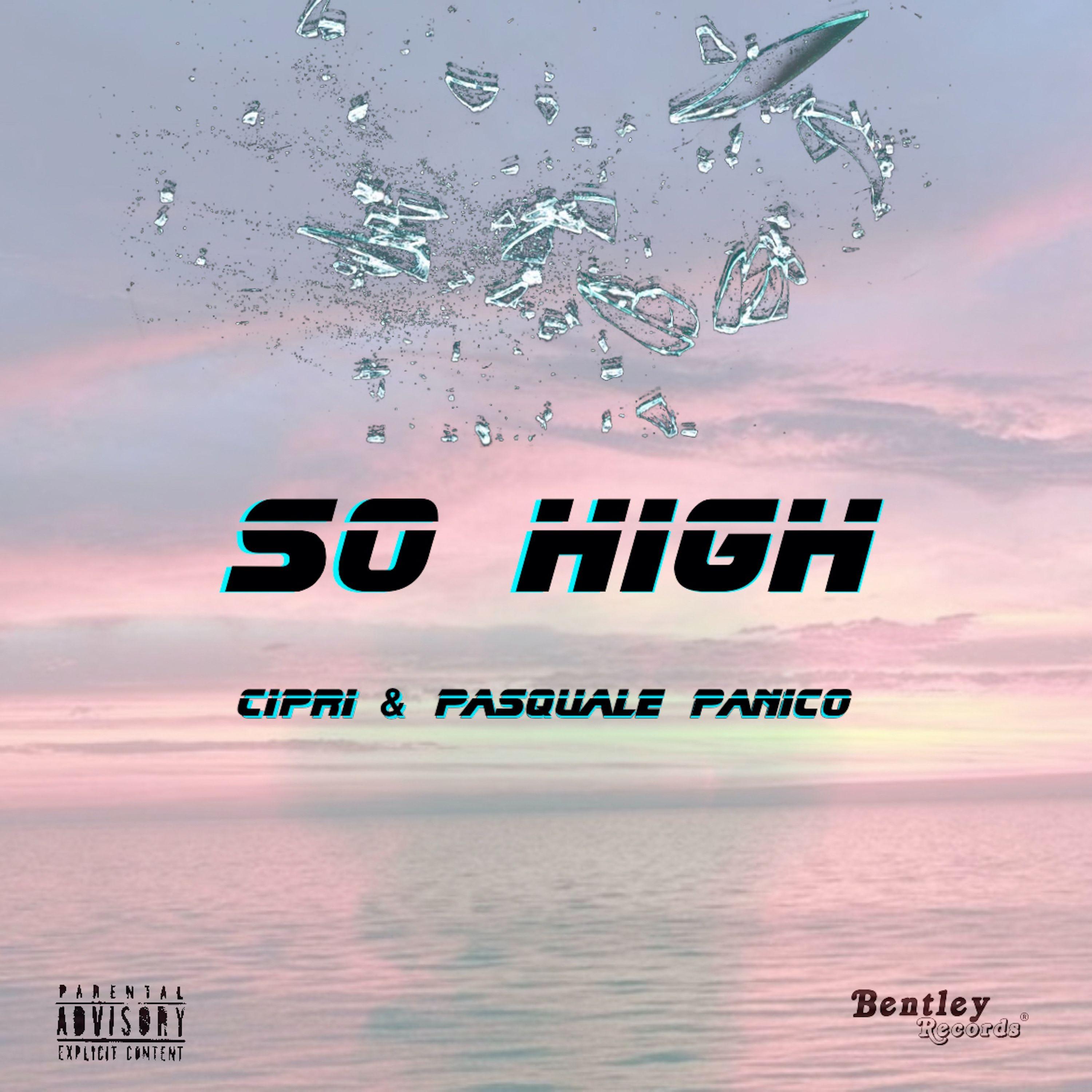So High - Cipri/Pasquale Panico - 单曲 - 网易云音乐